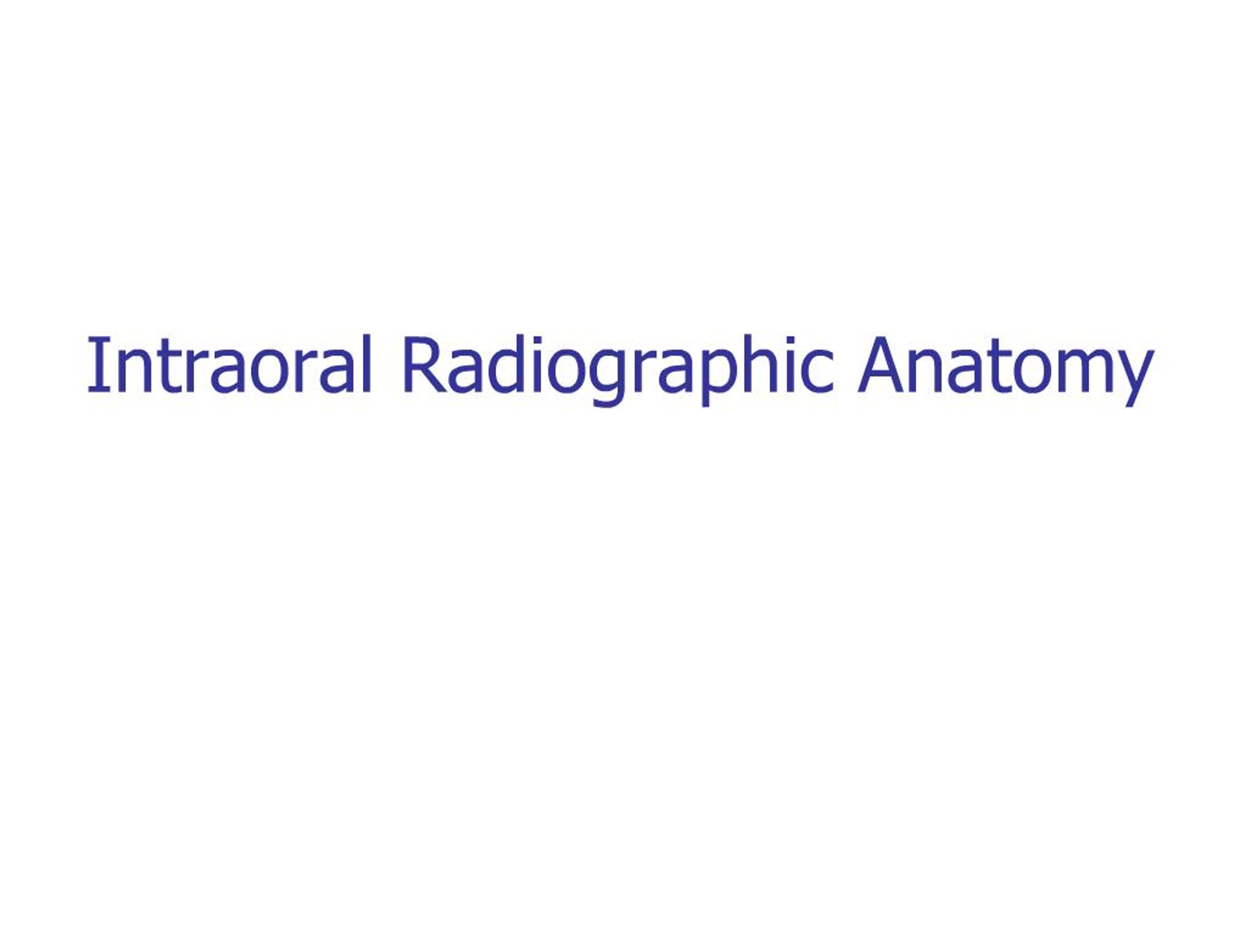 PPT - Intraoral Radiographic Anatomy PowerPoint Presentation, free ...