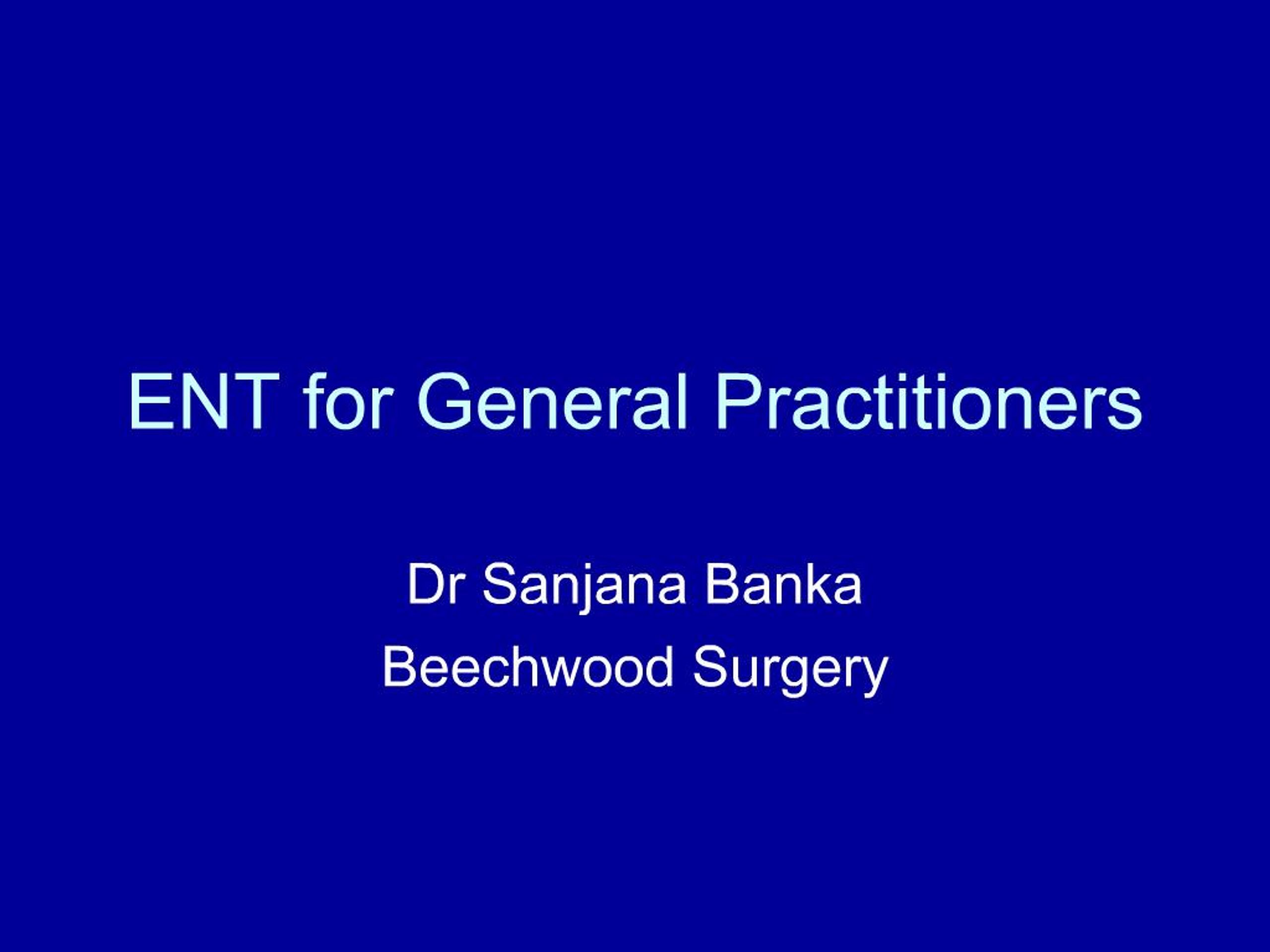 PPT - ENT for General Practitioners PowerPoint Presentation, free ...