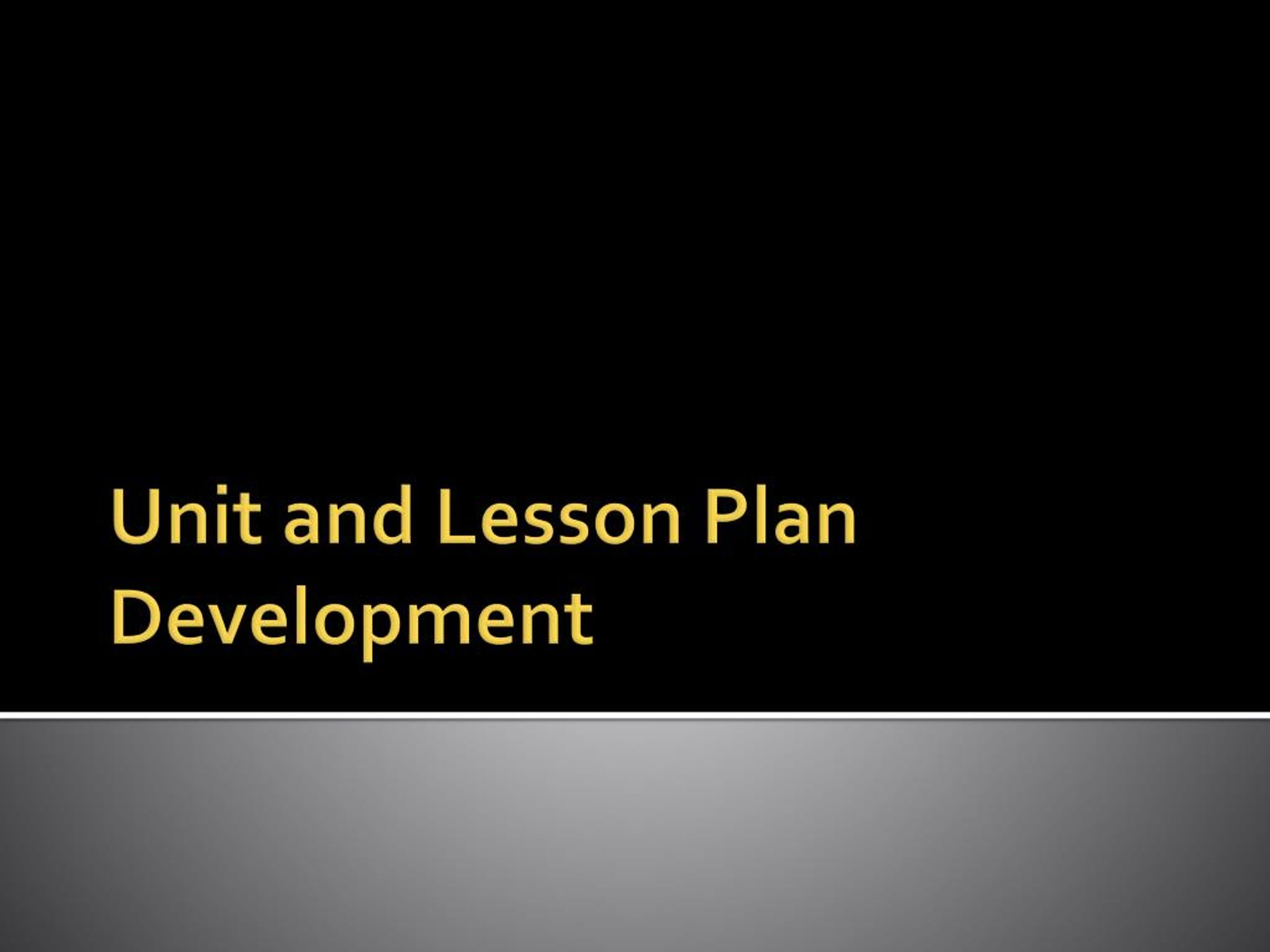 PPT - Unit and Lesson Plan Development PowerPoint Presentation, free ...