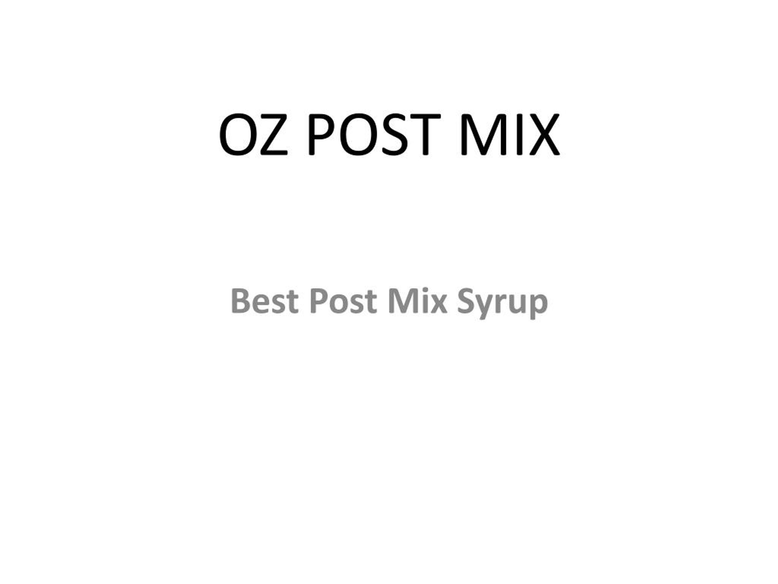 PPT - OZ POST MIX PowerPoint Presentation, free download - ID:7527364
