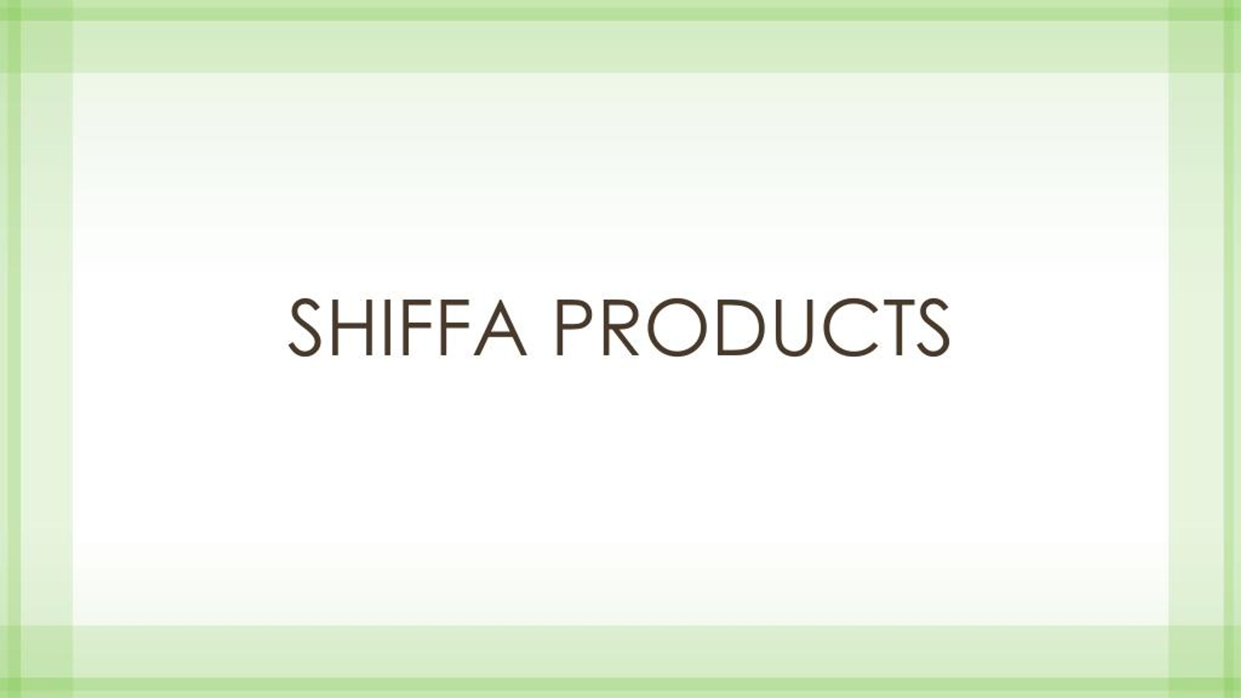 PPT - Shiffa products PowerPoint Presentation, free download - ID:7532361