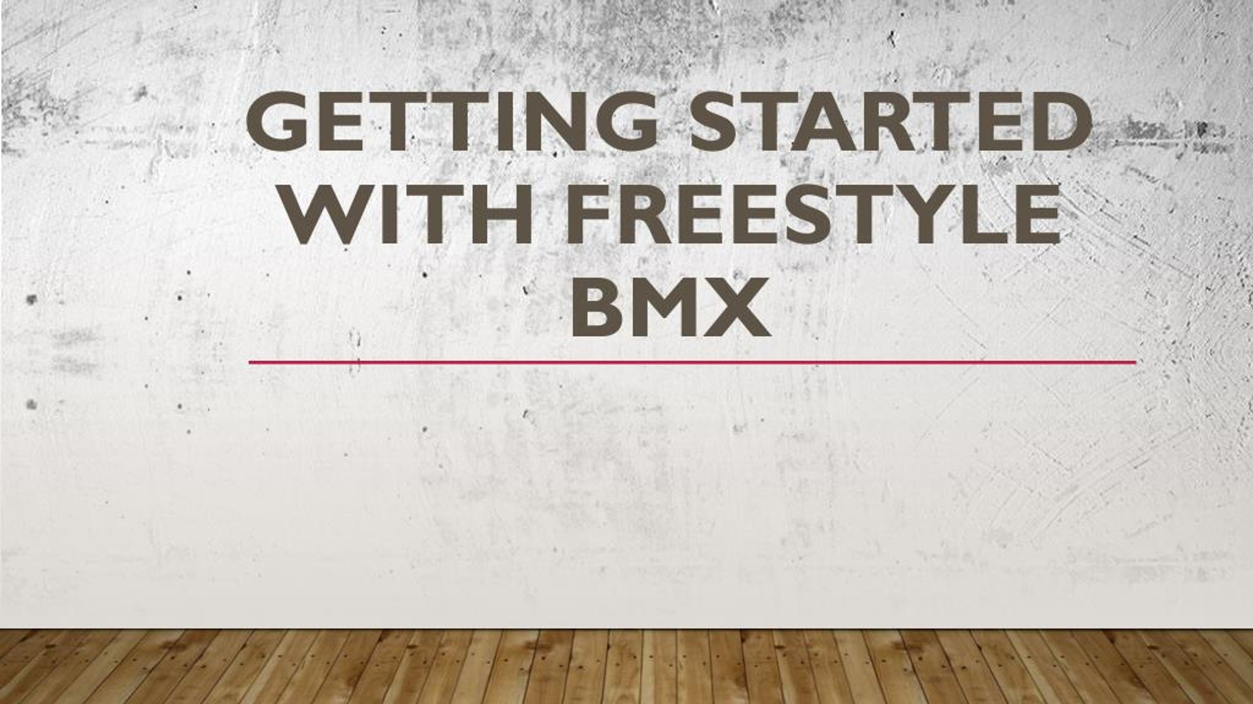 PPT - Getting Started with Freestyle BMX PowerPoint Presentation, free ...