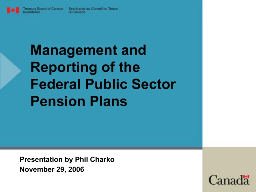 PPT - Management and Reporting of the Federal Public Sector Pension ...