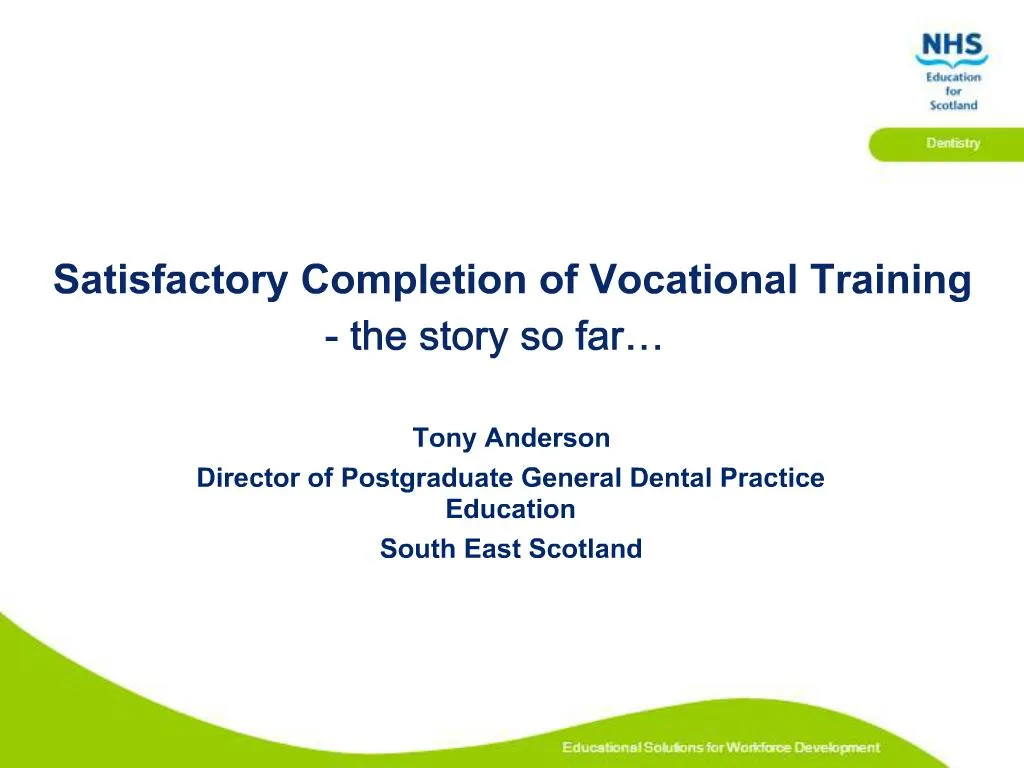 PPT - Satisfactory Completion of Vocational Training - the story so far ...