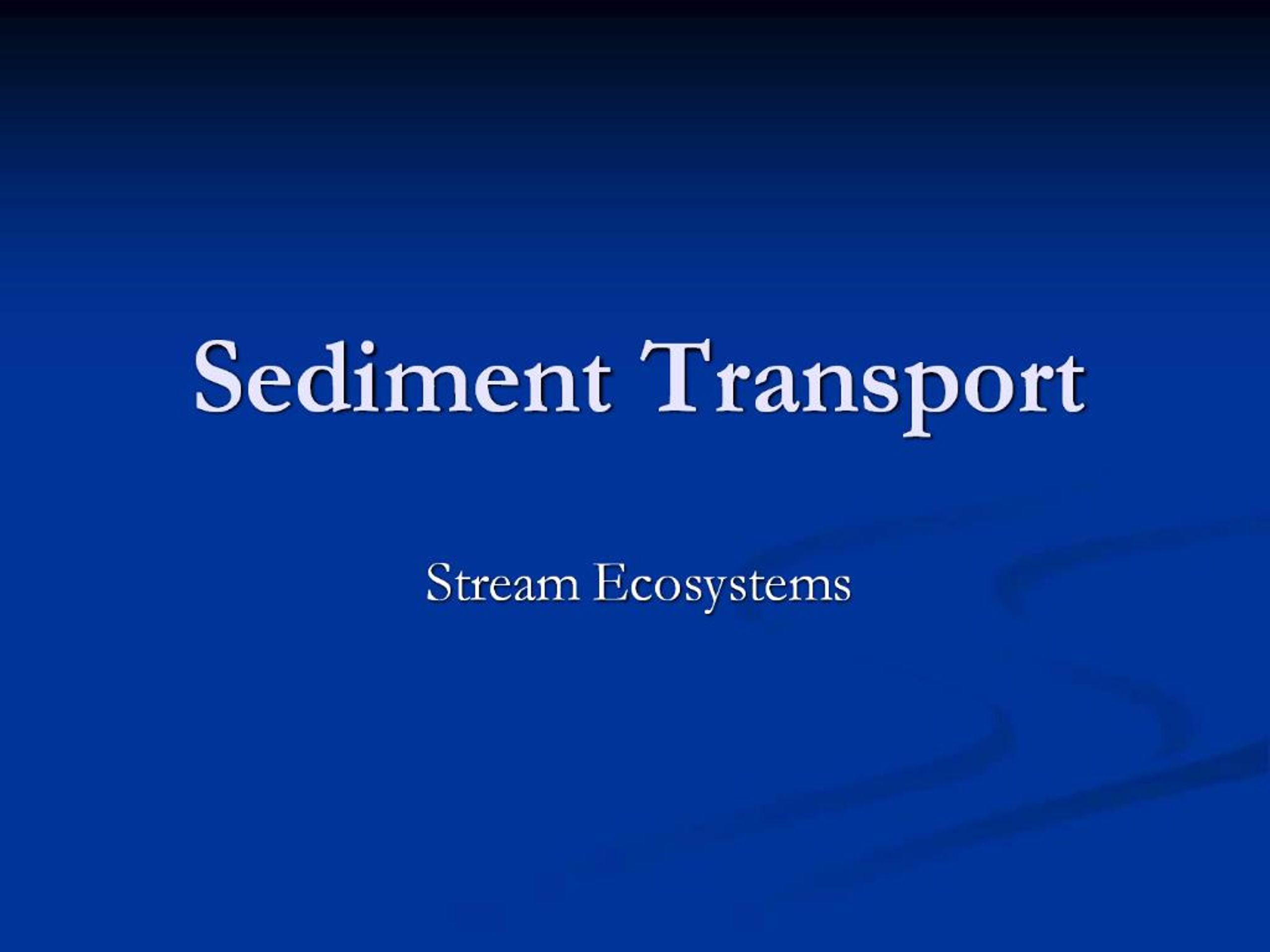 PPT - Sediment Transport PowerPoint Presentation, free download - ID:757349