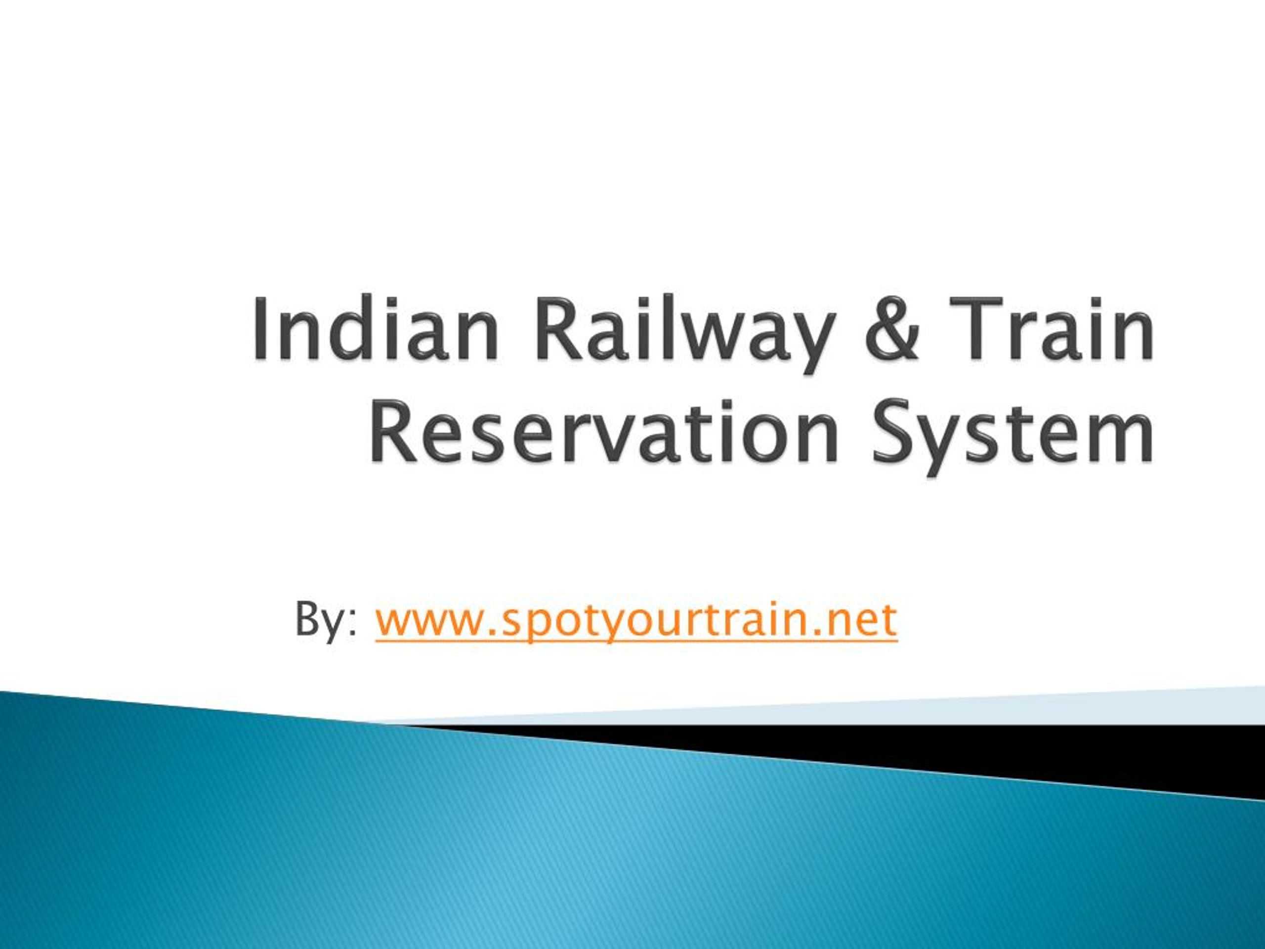 PPT - Indian Railway & Train Reservation System With Live Train ...
