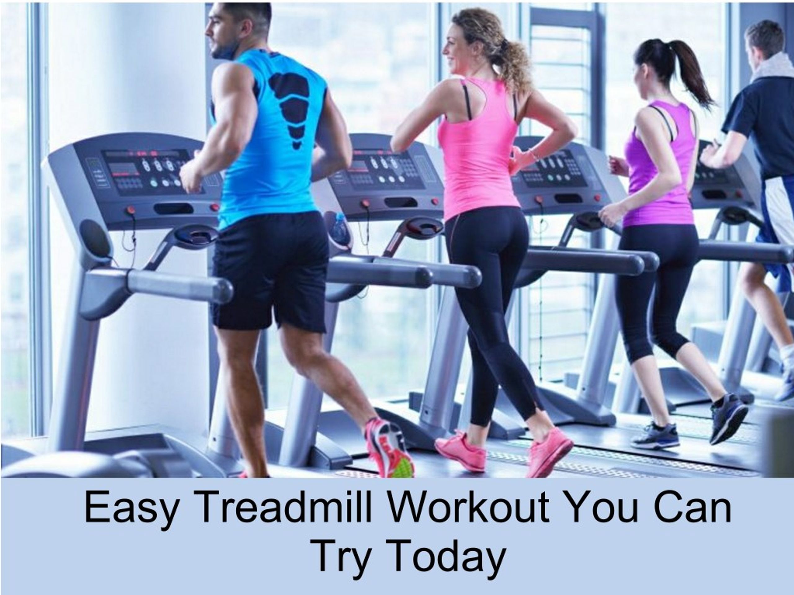 PPT - Easy Treadmill Workout You Can Try Today PowerPoint Presentation ...