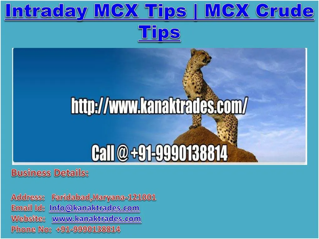 PPT - Commodity Gold Tips Free Trial, Intraday MCX Tips Call @ 91-9990138814 PowerPoint ...