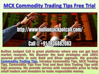 PPT - 100% Sure Mcx Tips | Commodity Tips Free Trial PowerPoint Presentation - ID:7505006