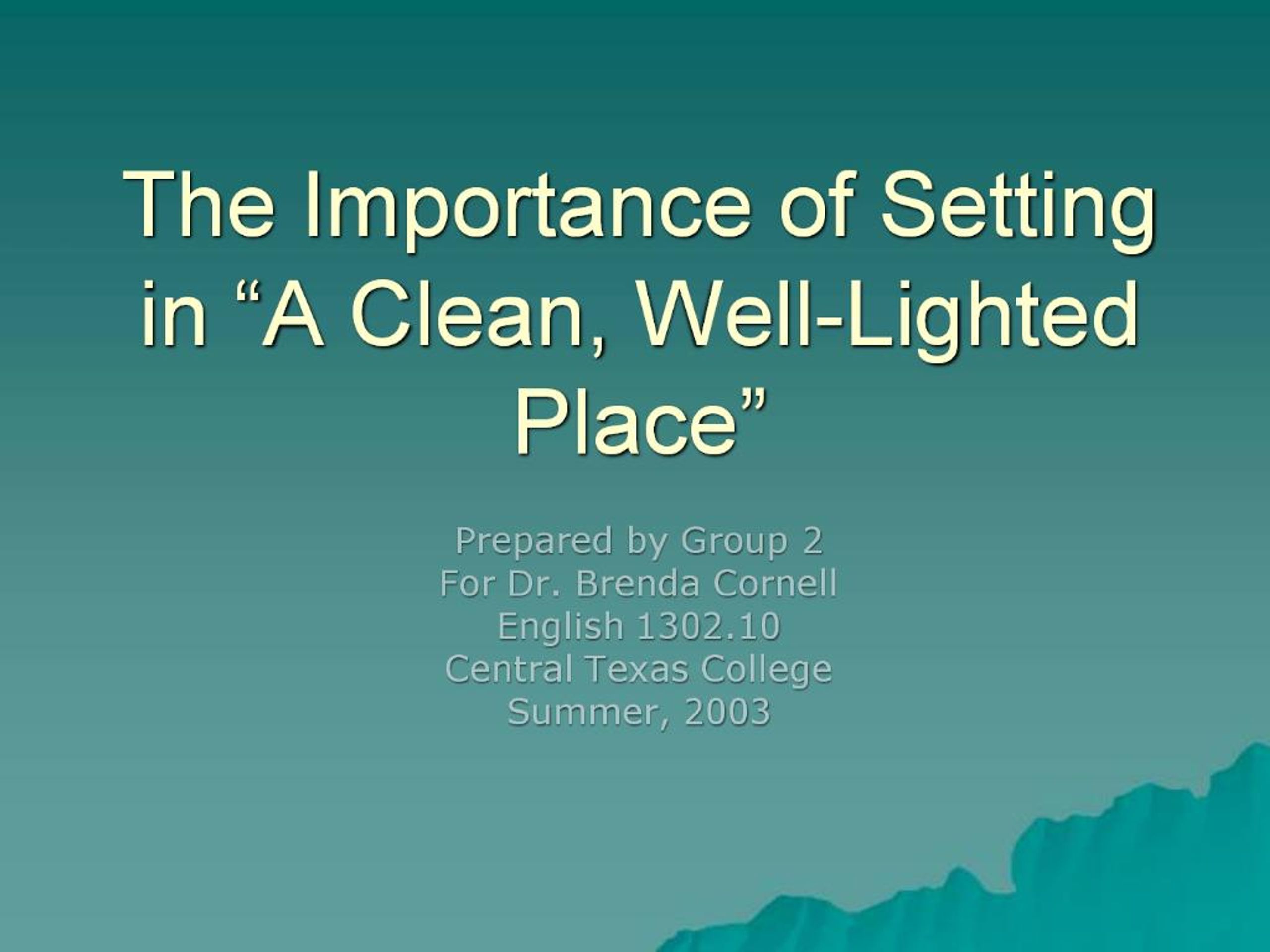 PPT - The Importance of Setting in A Clean, Well-Lighted Place ...