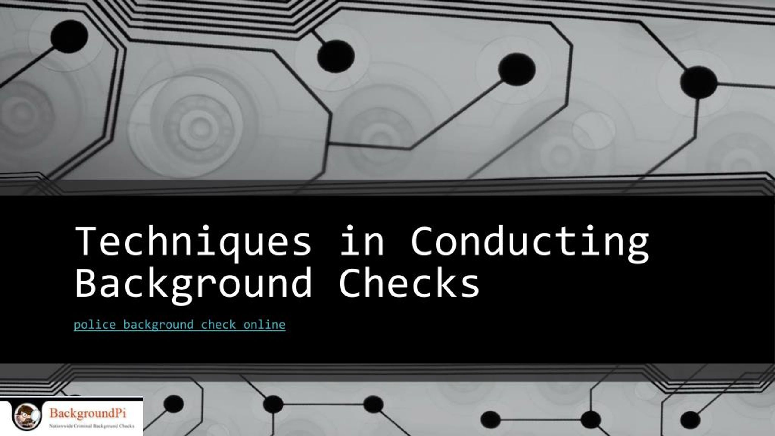 PPT - Techniques in Conducting Background Checks PowerPoint ...
