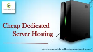PPT - 5 Advantages of Having a Cheap Dedicated Server Hosting ...