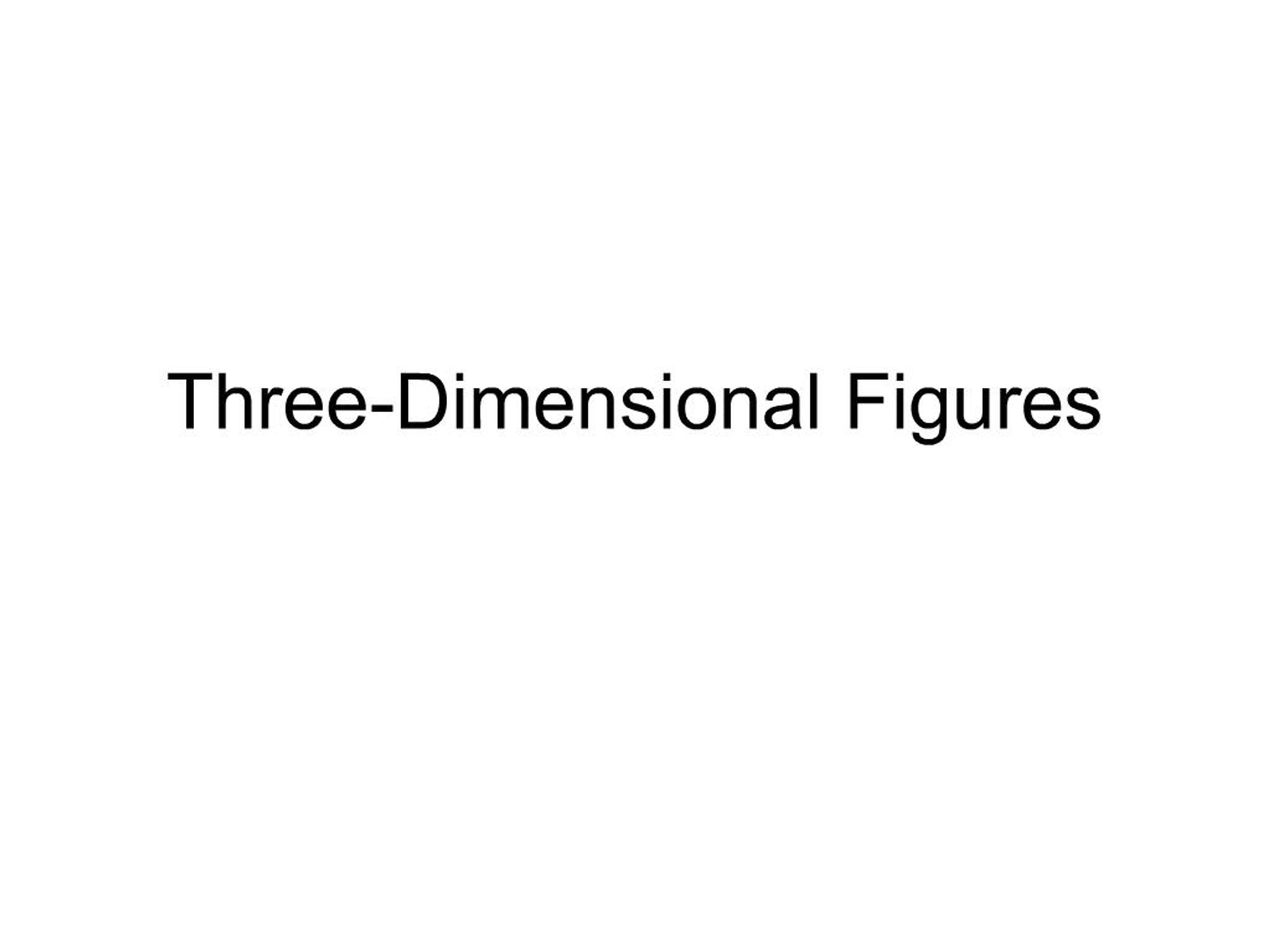 PPT - Three-Dimensional Figures PowerPoint Presentation, free download ...