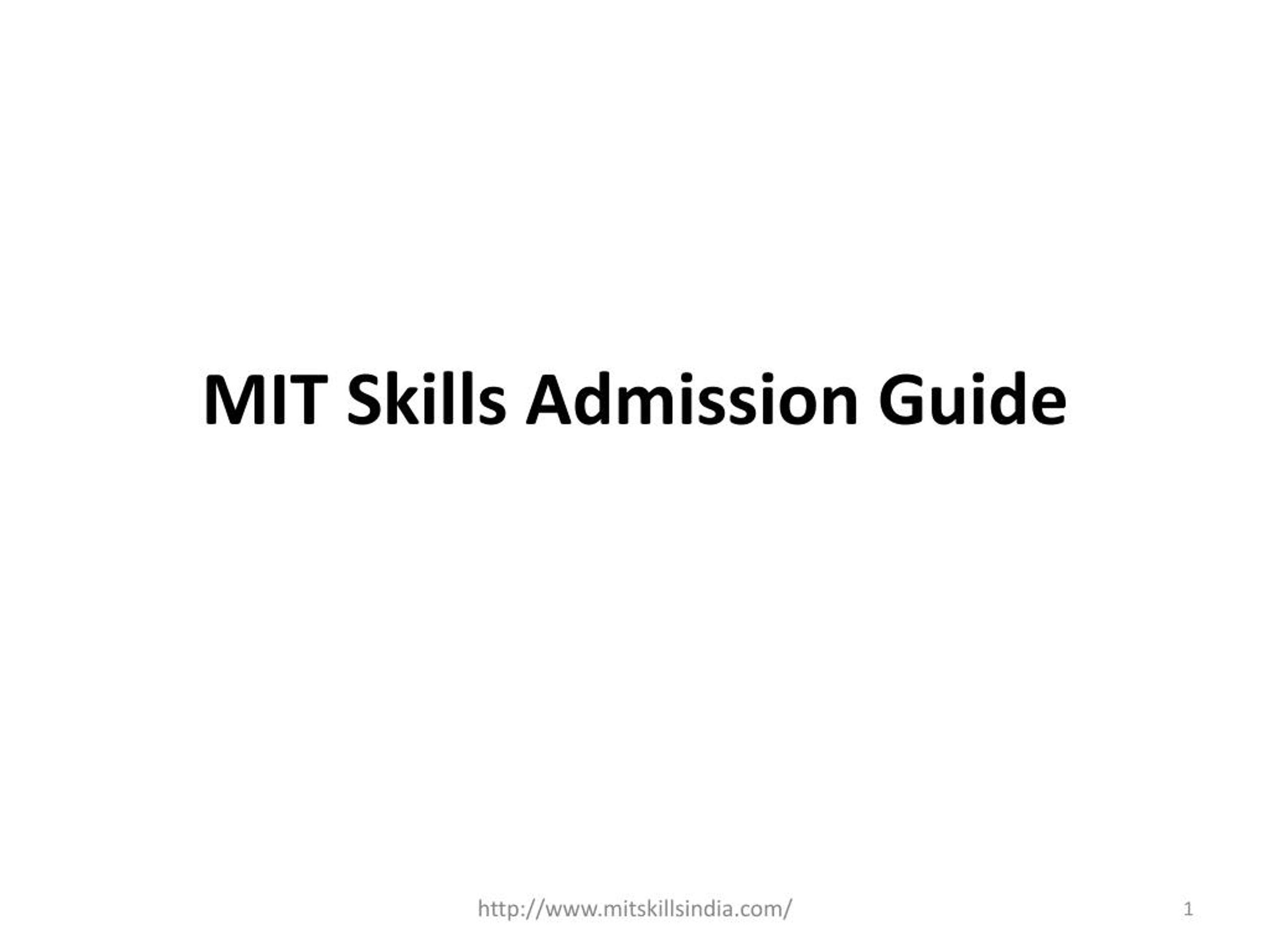 PPT - MIT Skills Admission Guide PowerPoint Presentation, free download ...