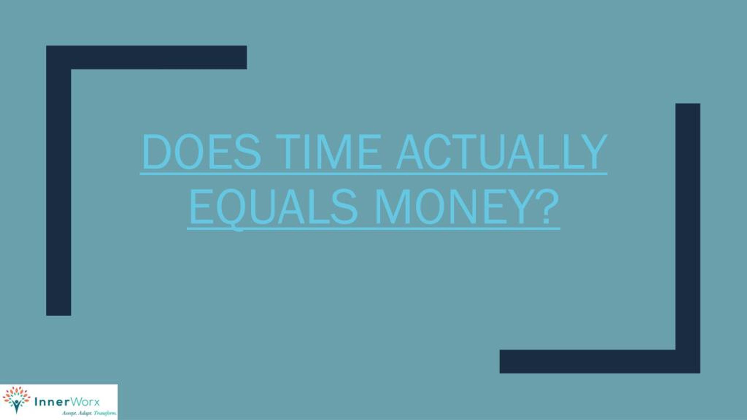 PPT - Does time actually equals money? PowerPoint Presentation, free ...