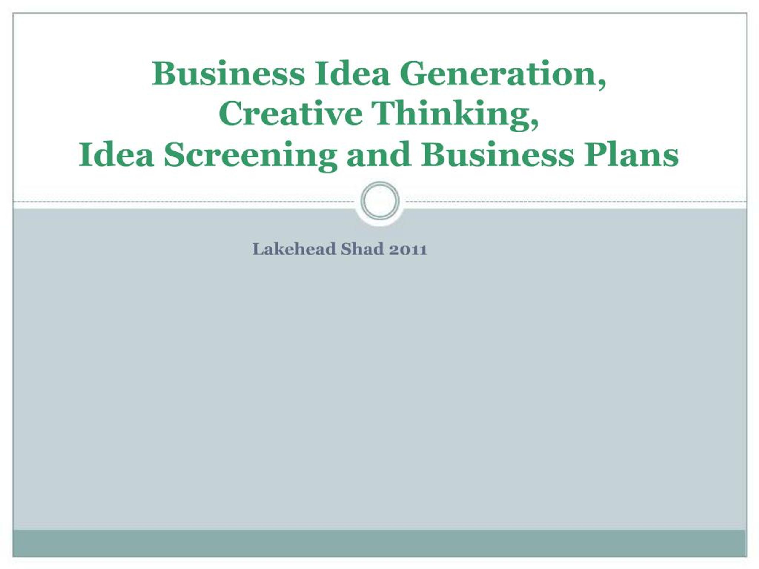 PPT - Business Idea Generation, Creative Thinking, Idea Screening and ...