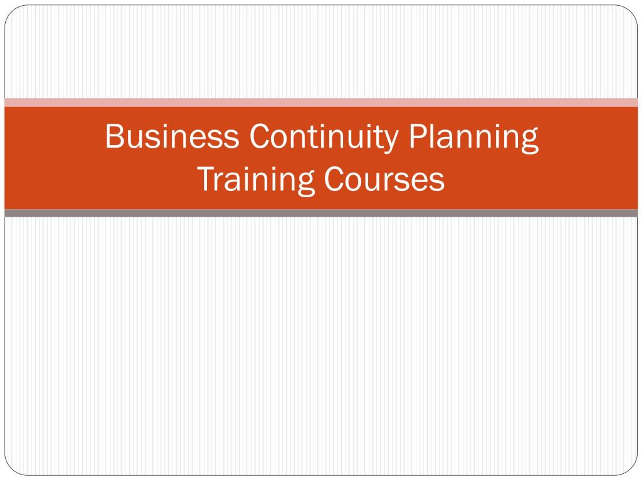 PPT - Business Continuity Planning Training Courses PowerPoint ...
