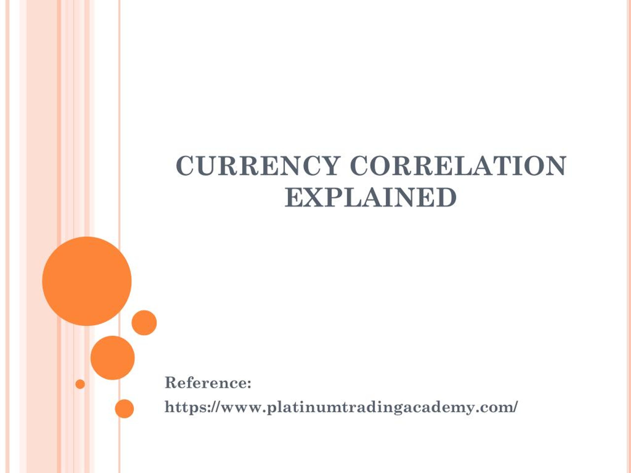 PPT - CURRENCY CORRELATION EXPLAINED PowerPoint Presentation, free ...