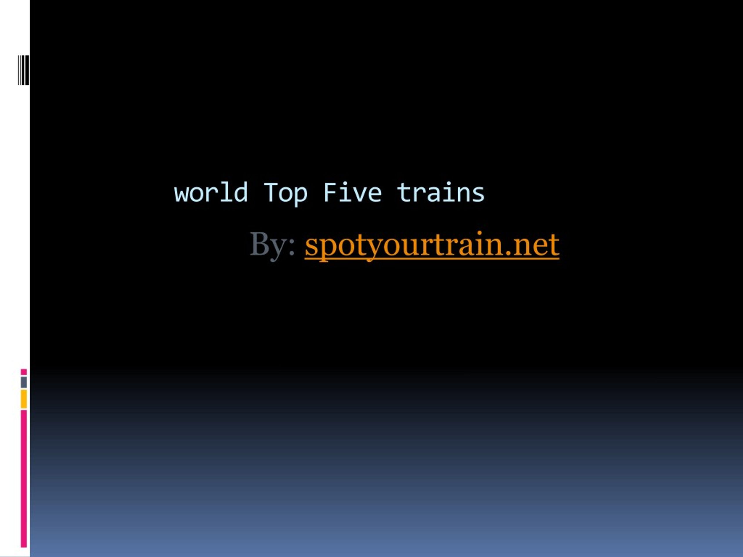 PPT - world Top five trains PowerPoint Presentation, free download - ID ...