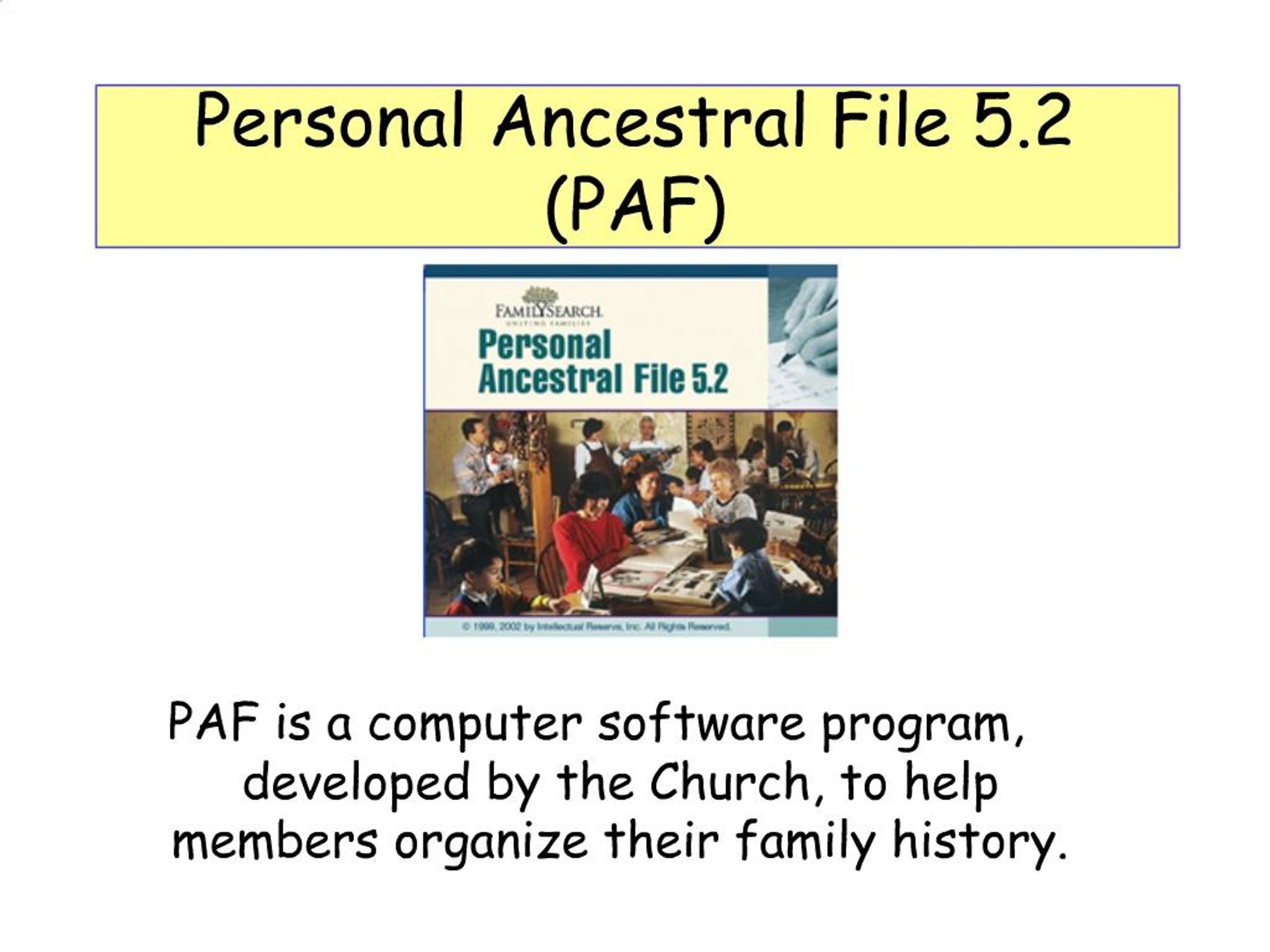 PPT - Personal Ancestral File 5.2 PAF PowerPoint Presentation, free ...