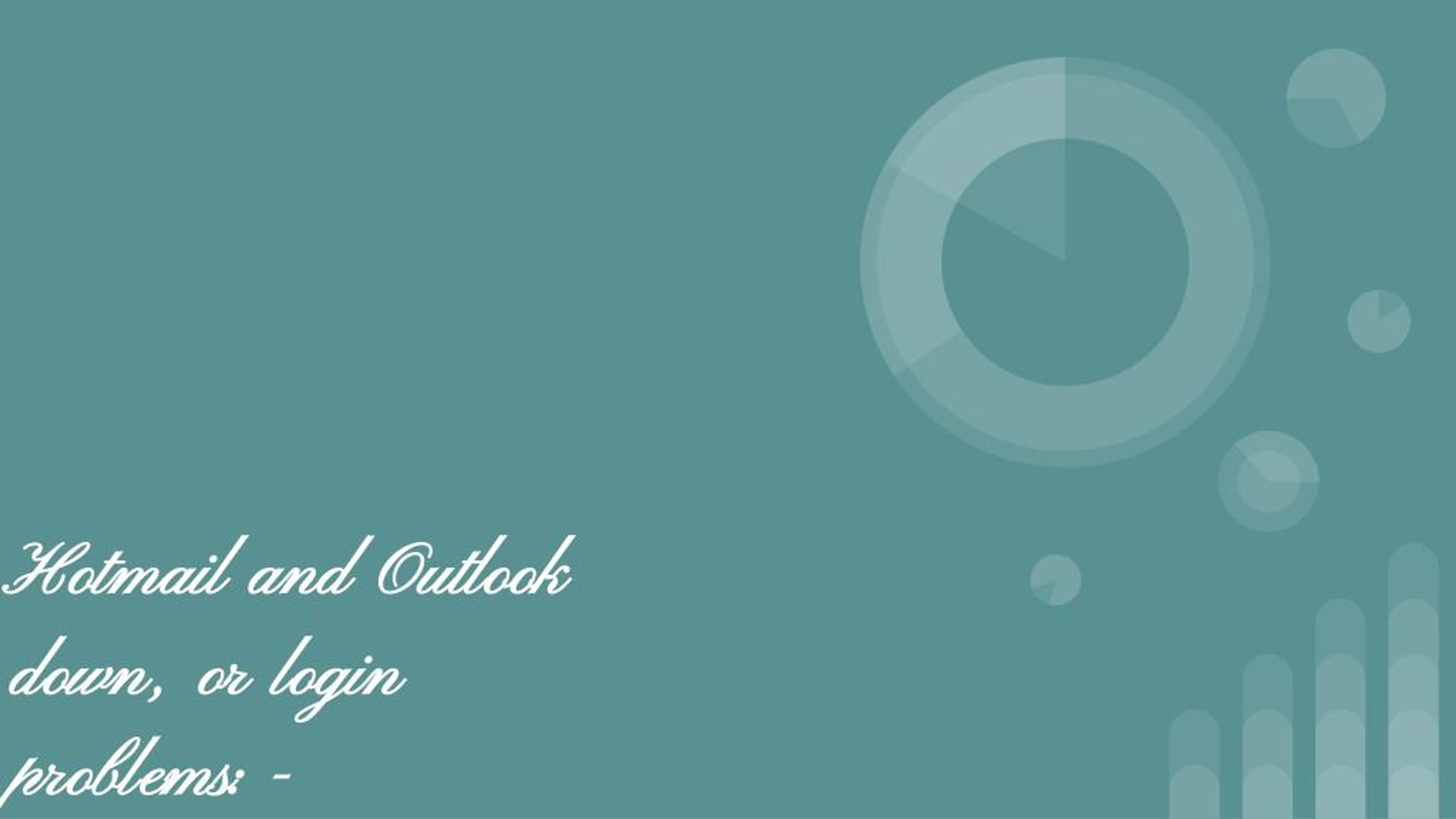 PPT - Hotmail and Outlook down, or login problems:- PowerPoint ...