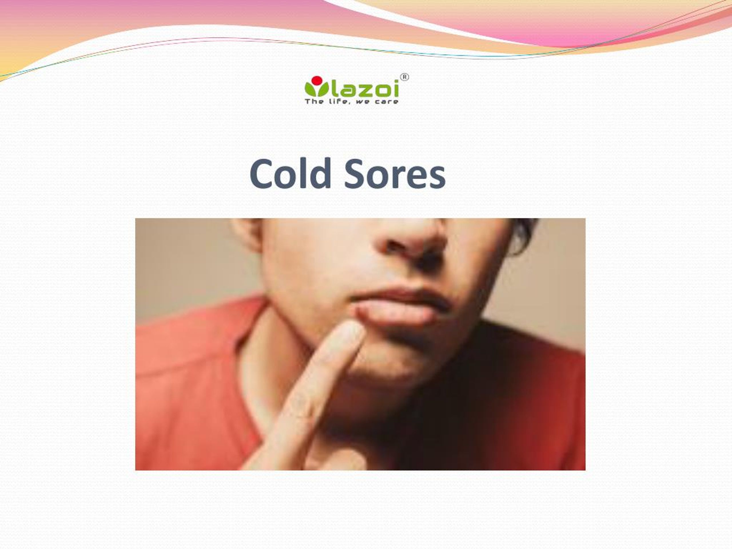 PPT - Cold Sores: Symptoms, Causes, Diagnosis and Treatment PowerPoint ...