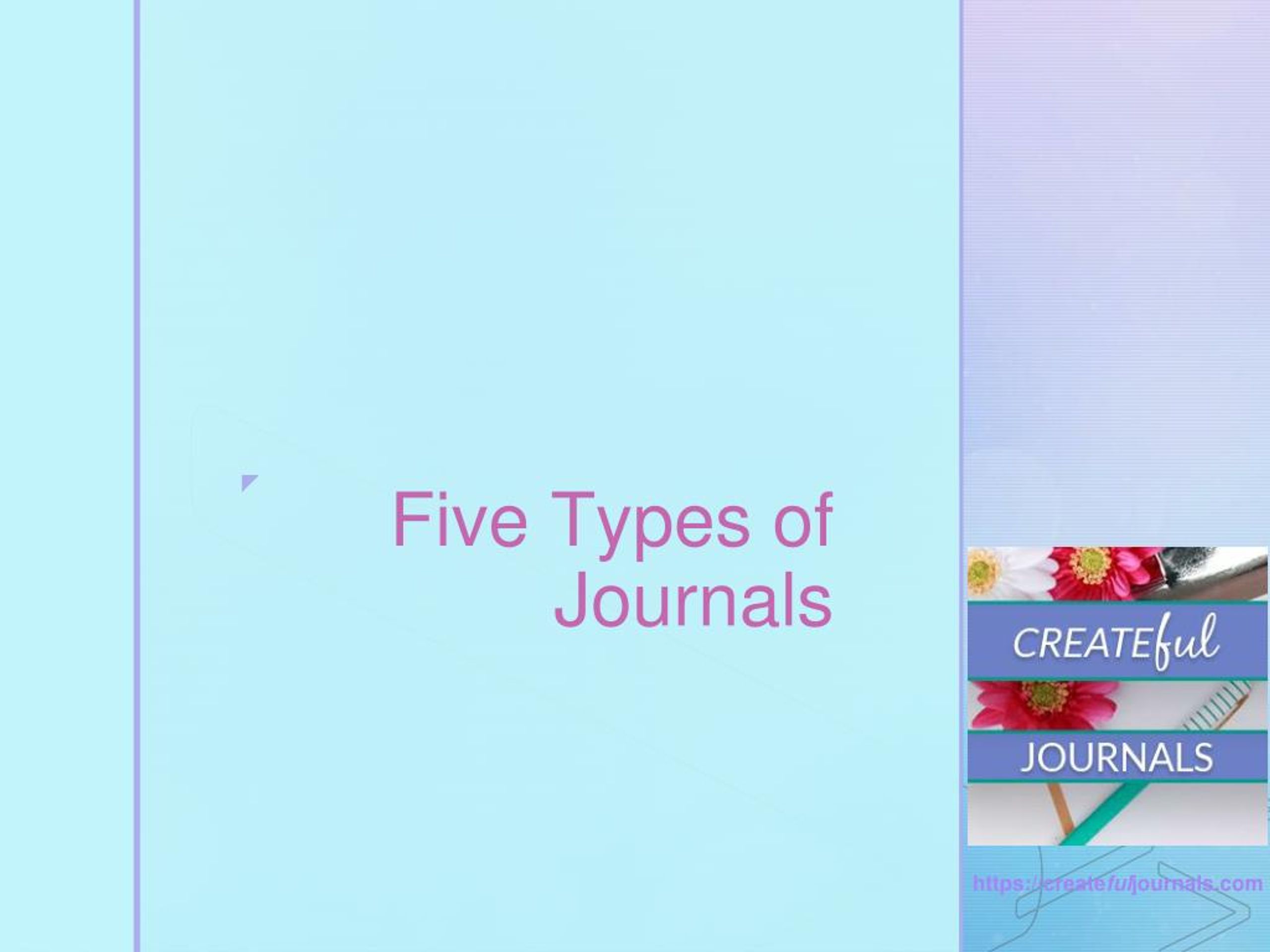 PPT - Five Types of Journals PowerPoint Presentation, free download ...