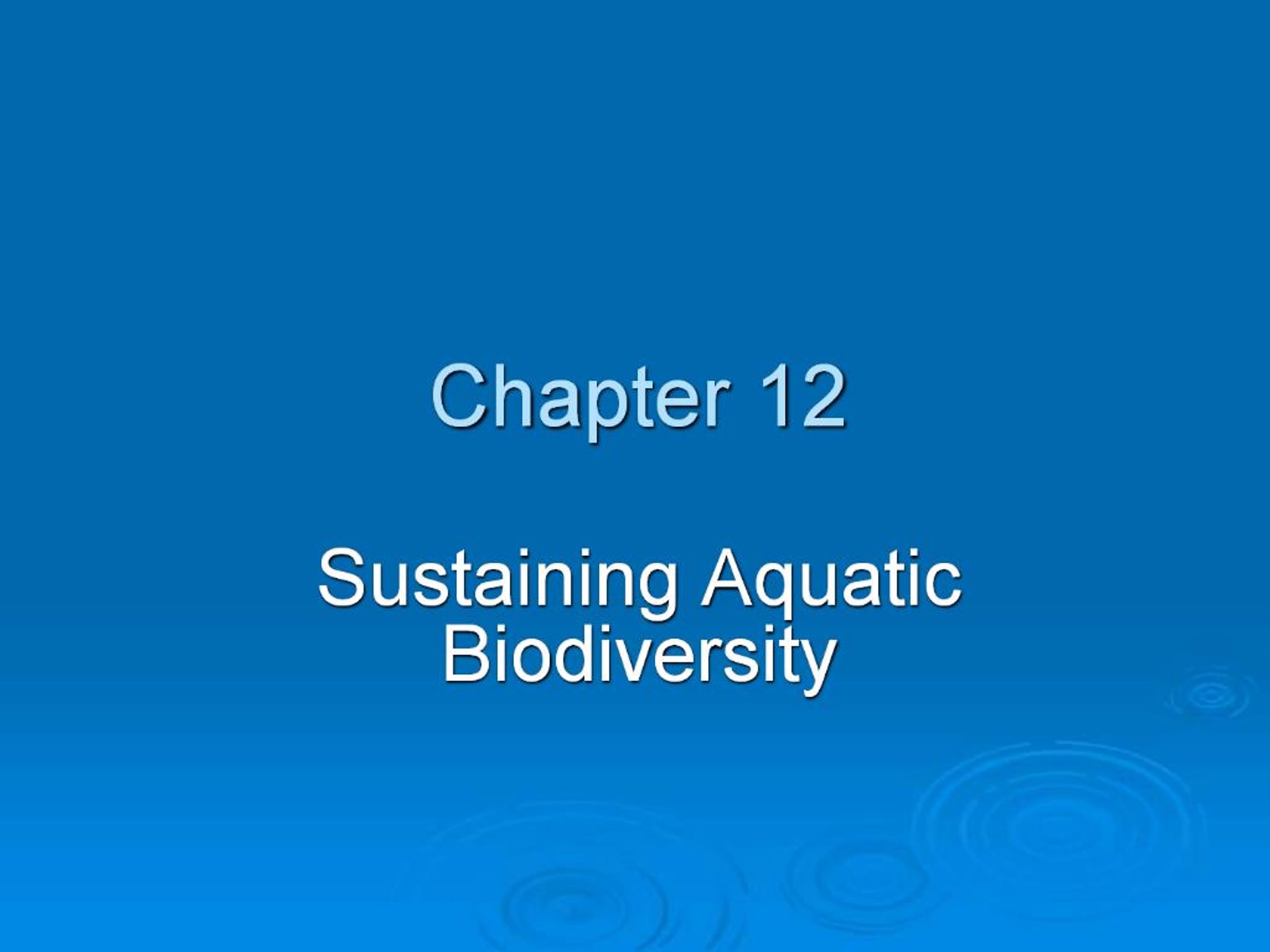 PPT - Sustaining Aquatic Biodiversity PowerPoint Presentation, free ...