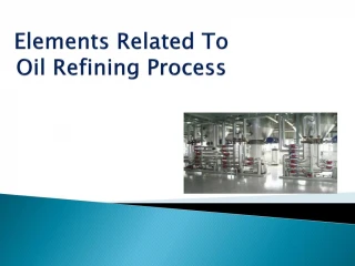 PPT - Refining Process PowerPoint Presentation, free download - ID:2312890