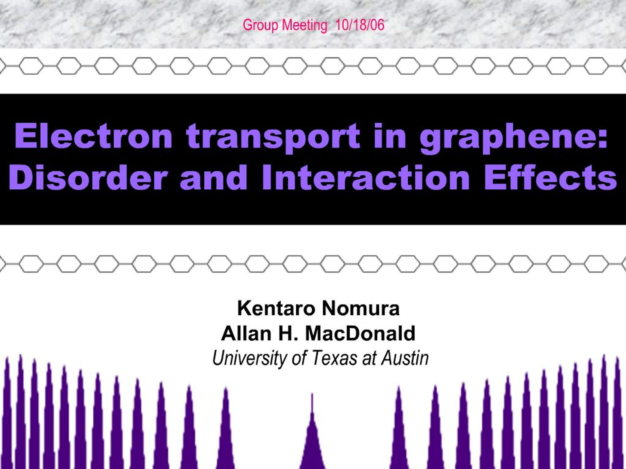 PPT - Electron transport in graphene: Disorder and Interaction Effects ...