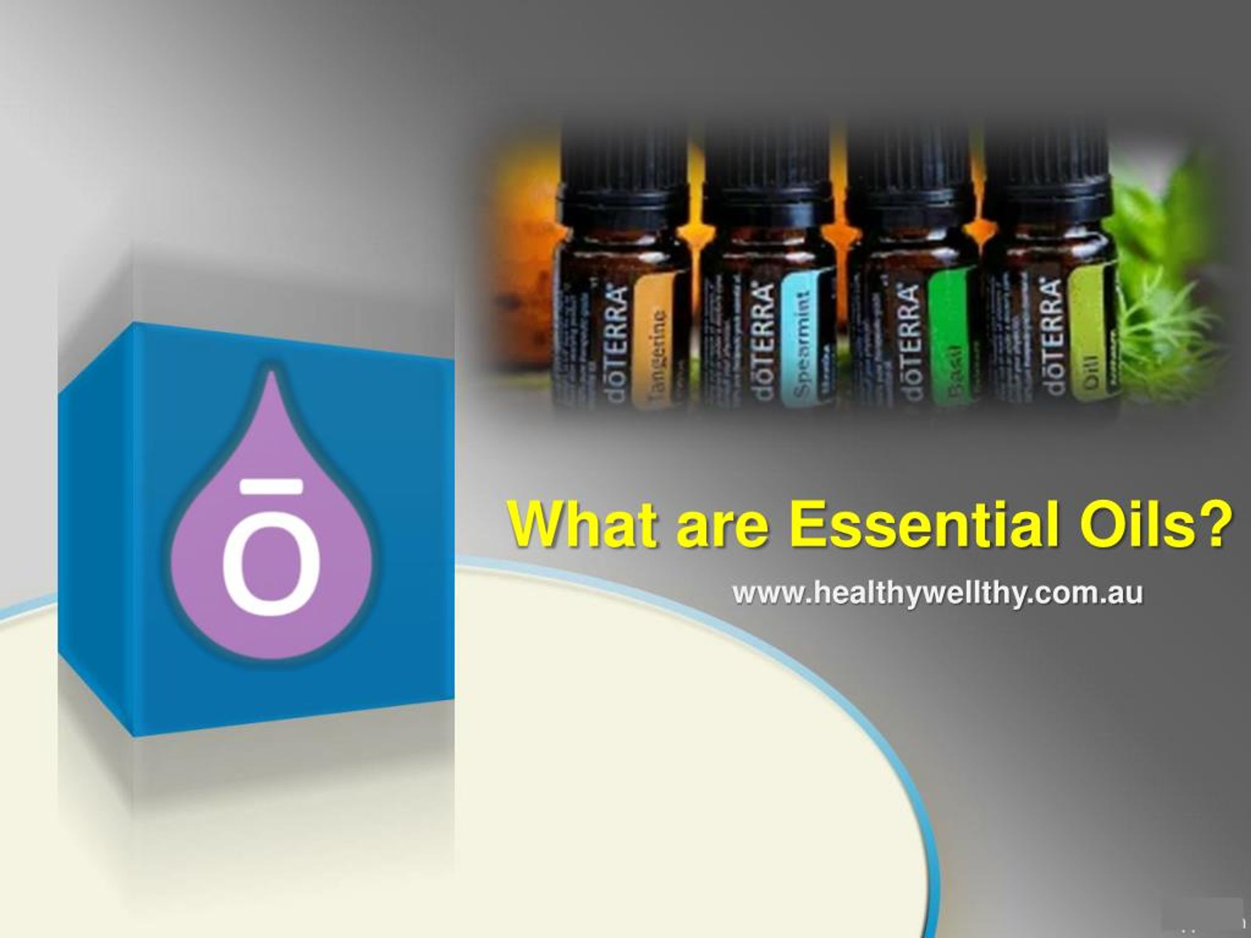 PPT - What are Essential Oils PowerPoint Presentation, free download ...