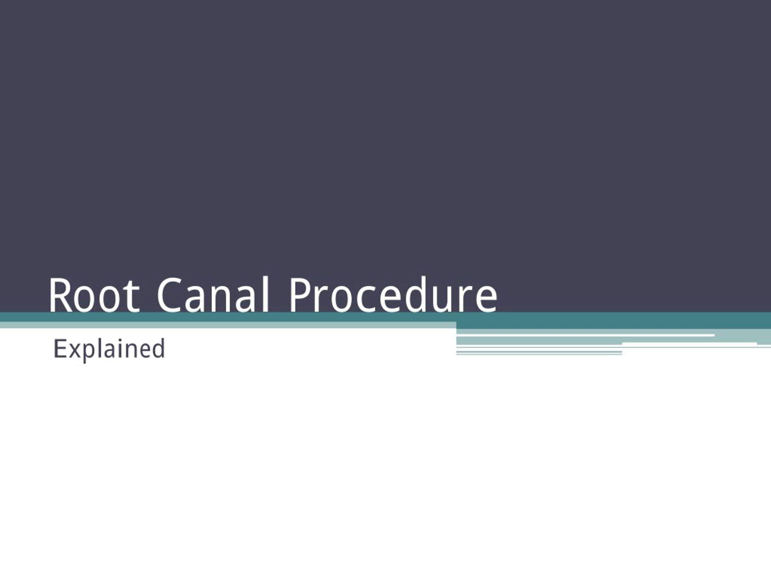 PPT - Root Canal Procedure: Explained PowerPoint Presentation, free ...