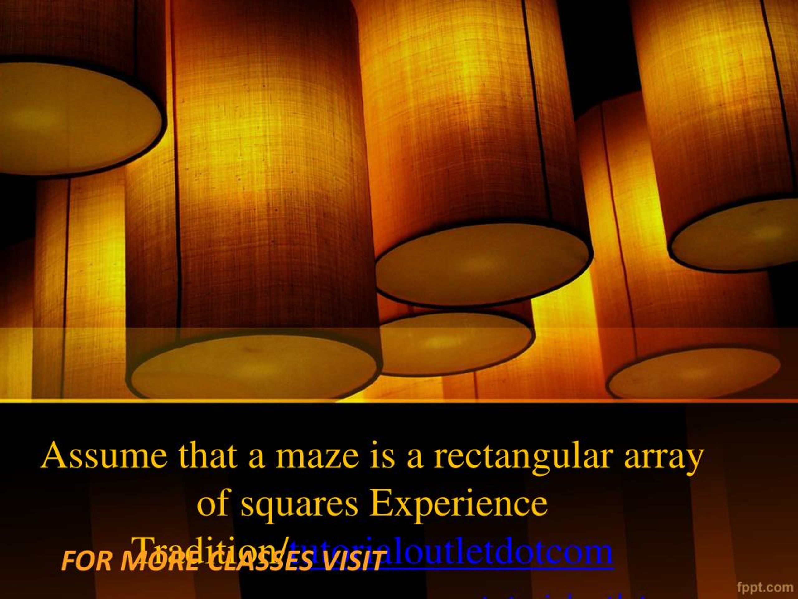 PPT - Assume that a maze is a rectangular array of squares Experience ...