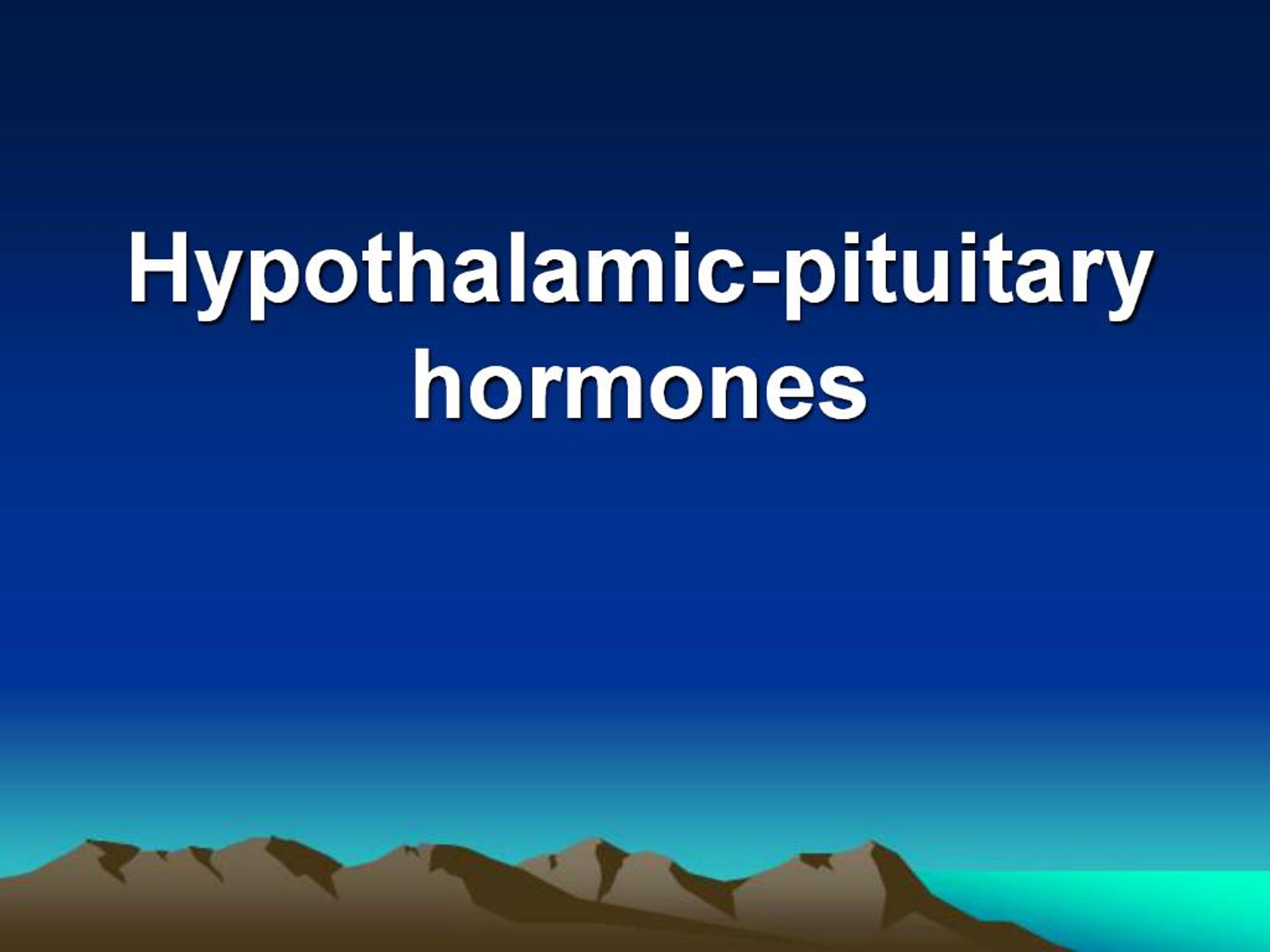 PPT - Hypothalamic-pituitary hormones PowerPoint Presentation, free ...