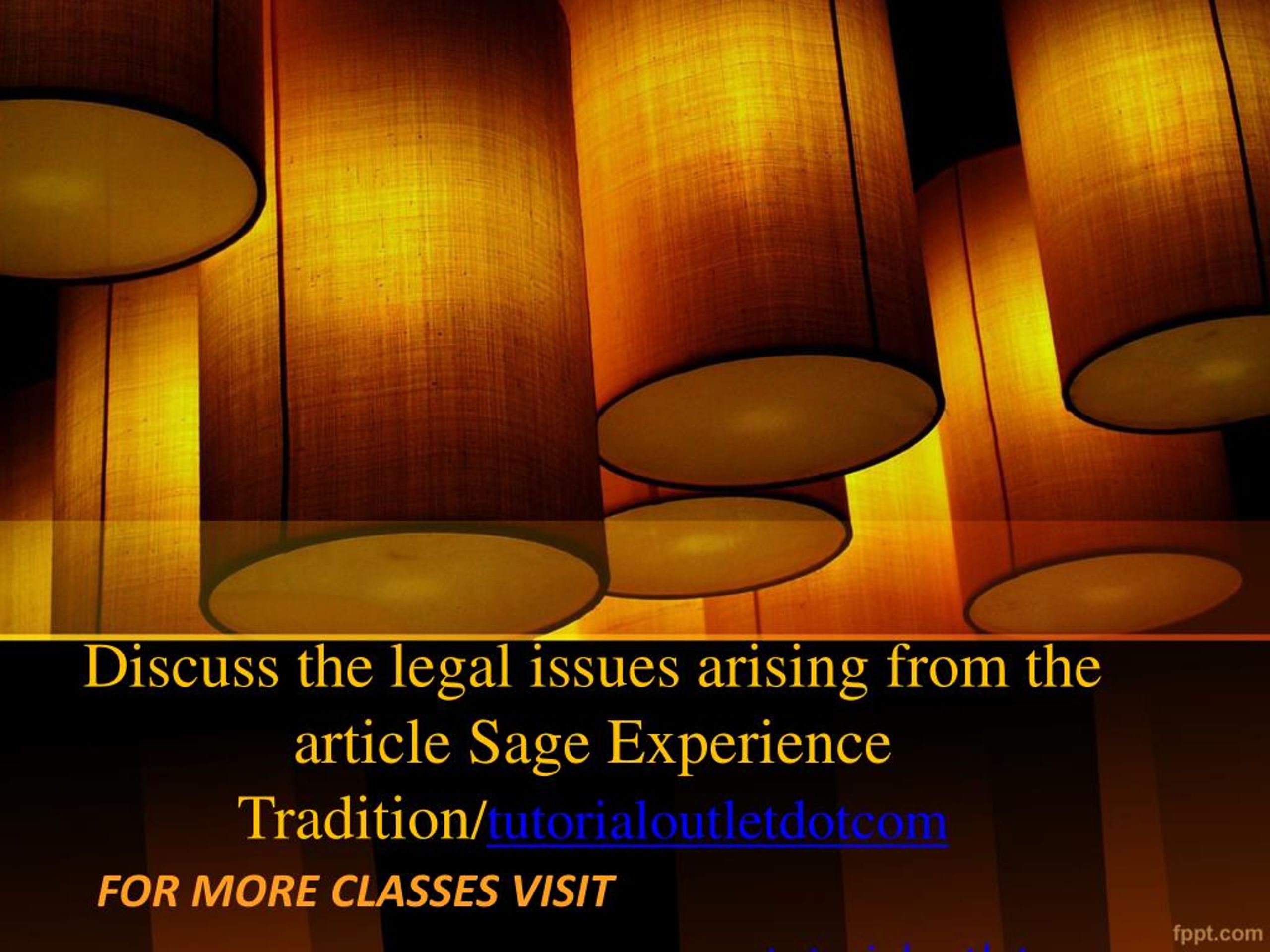 PPT - Discuss the legal issues arising from the article Sage Experience ...