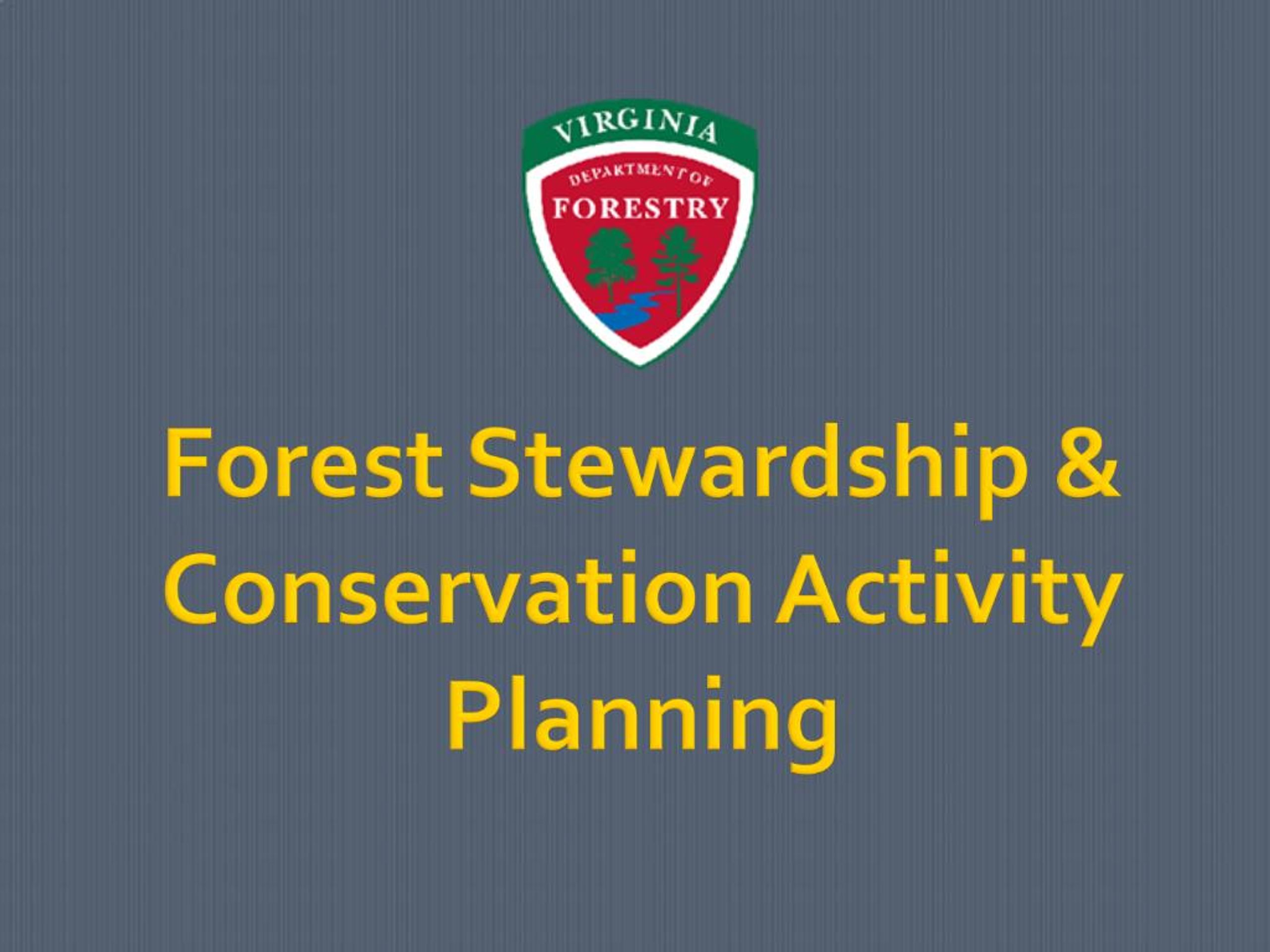 PPT - Forest Stewardship Conservation Activity Planning PowerPoint ...