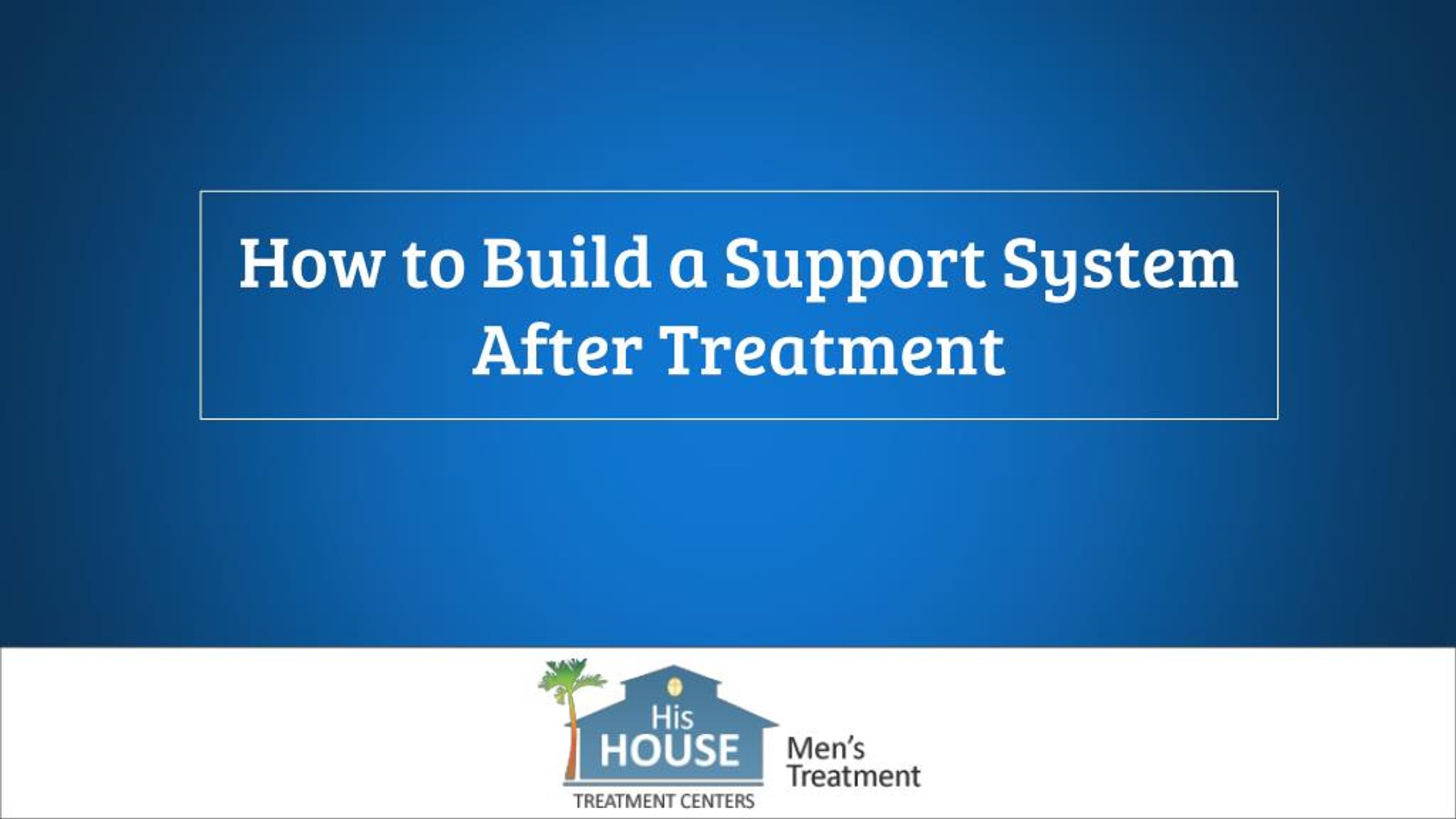 PPT - How to Build a Support System After Treatment PowerPoint ...