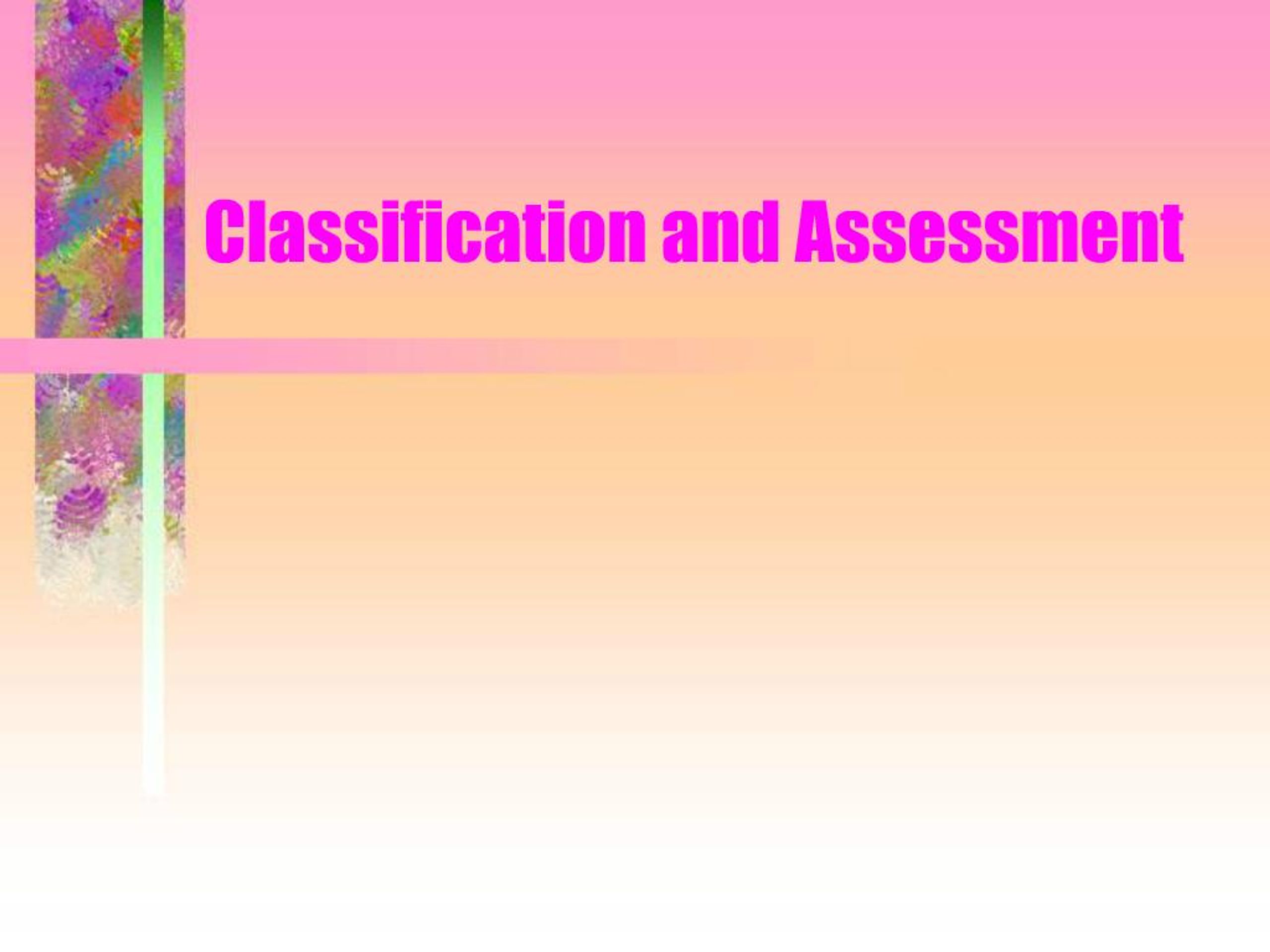PPT - Classification and Assessment PowerPoint Presentation, free ...