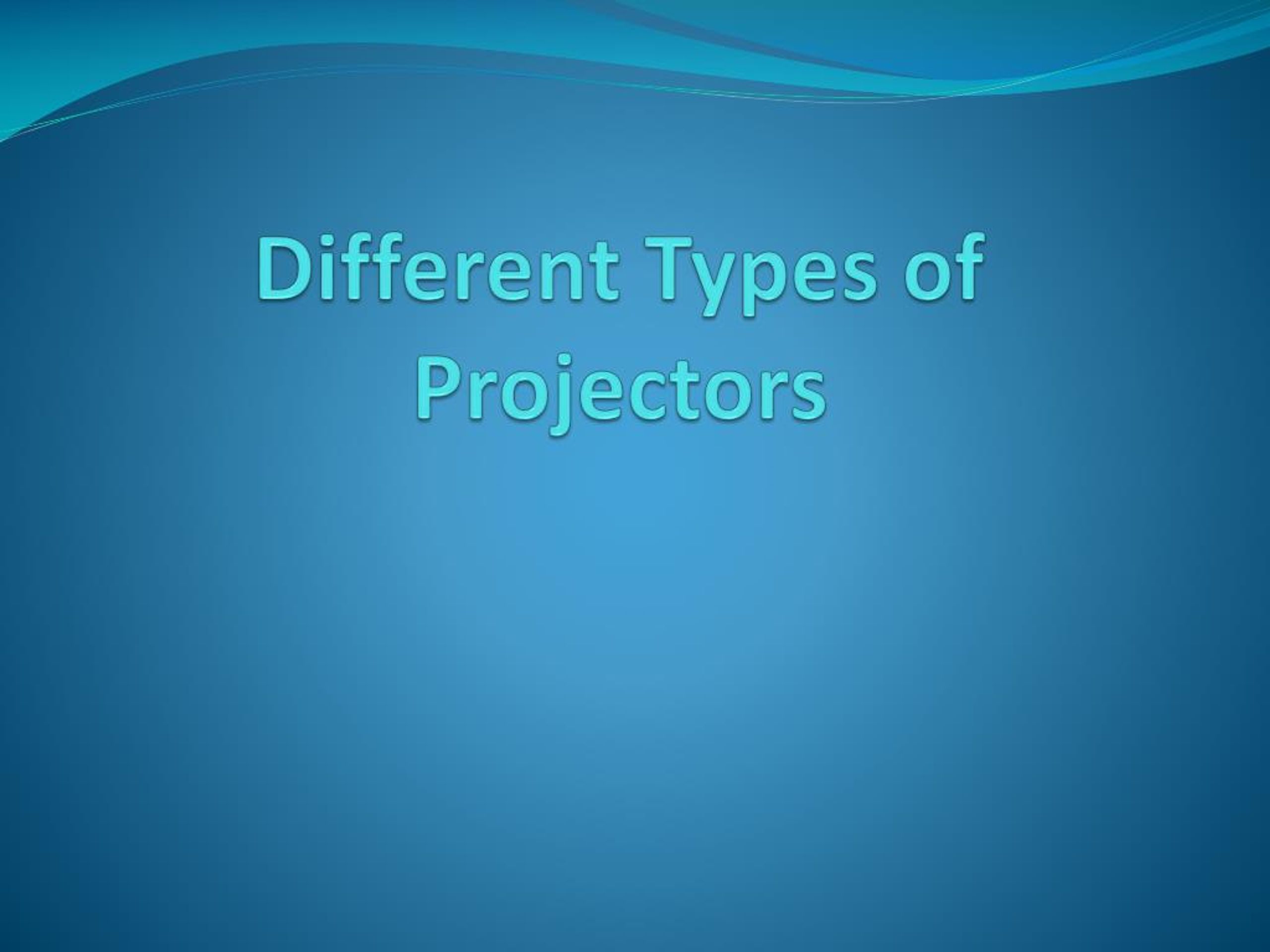 PPT - Different Types of Projectors PowerPoint Presentation, free ...