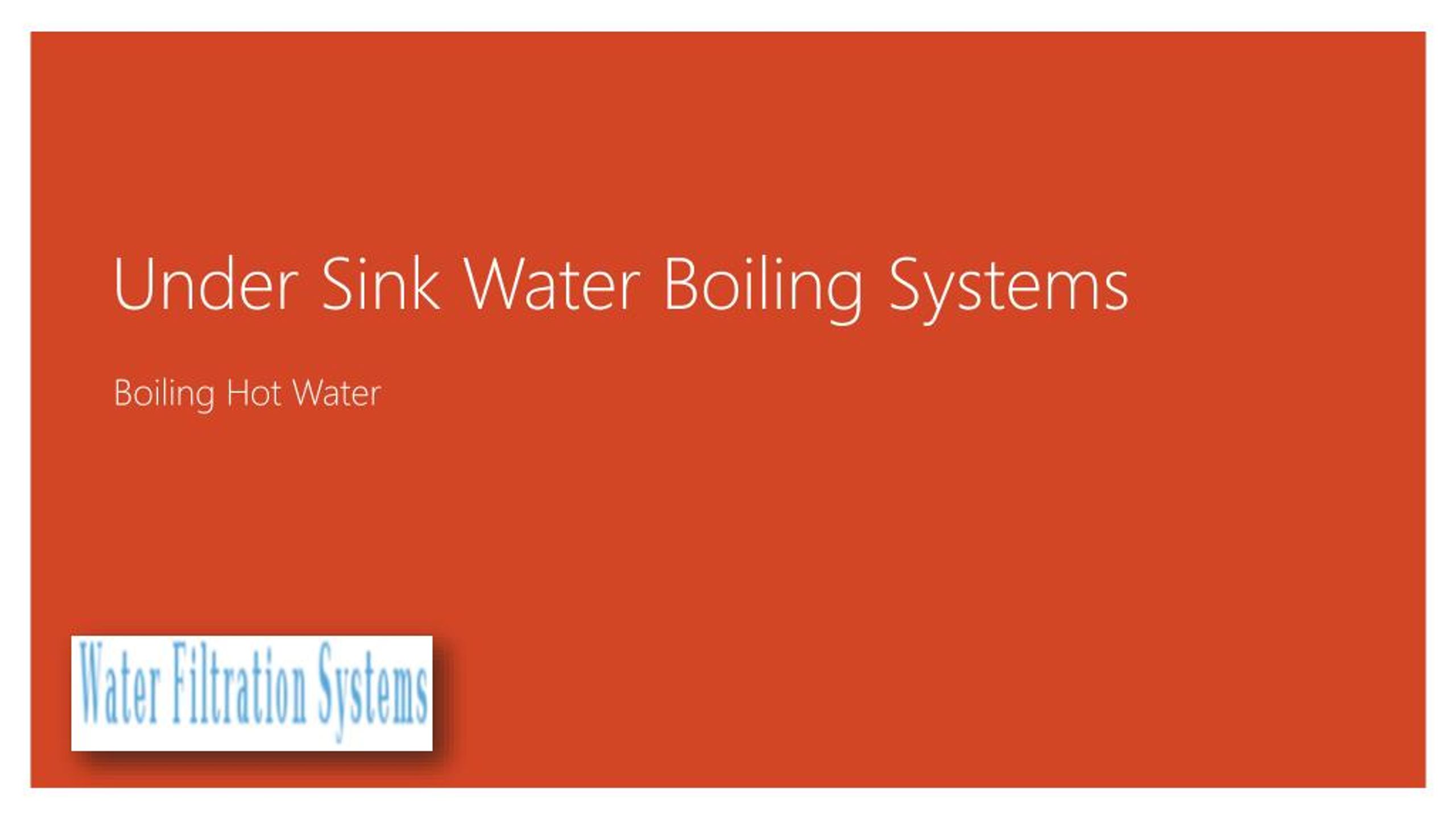 PPT - Under Sink Water Boiling Systems PowerPoint Presentation, free ...