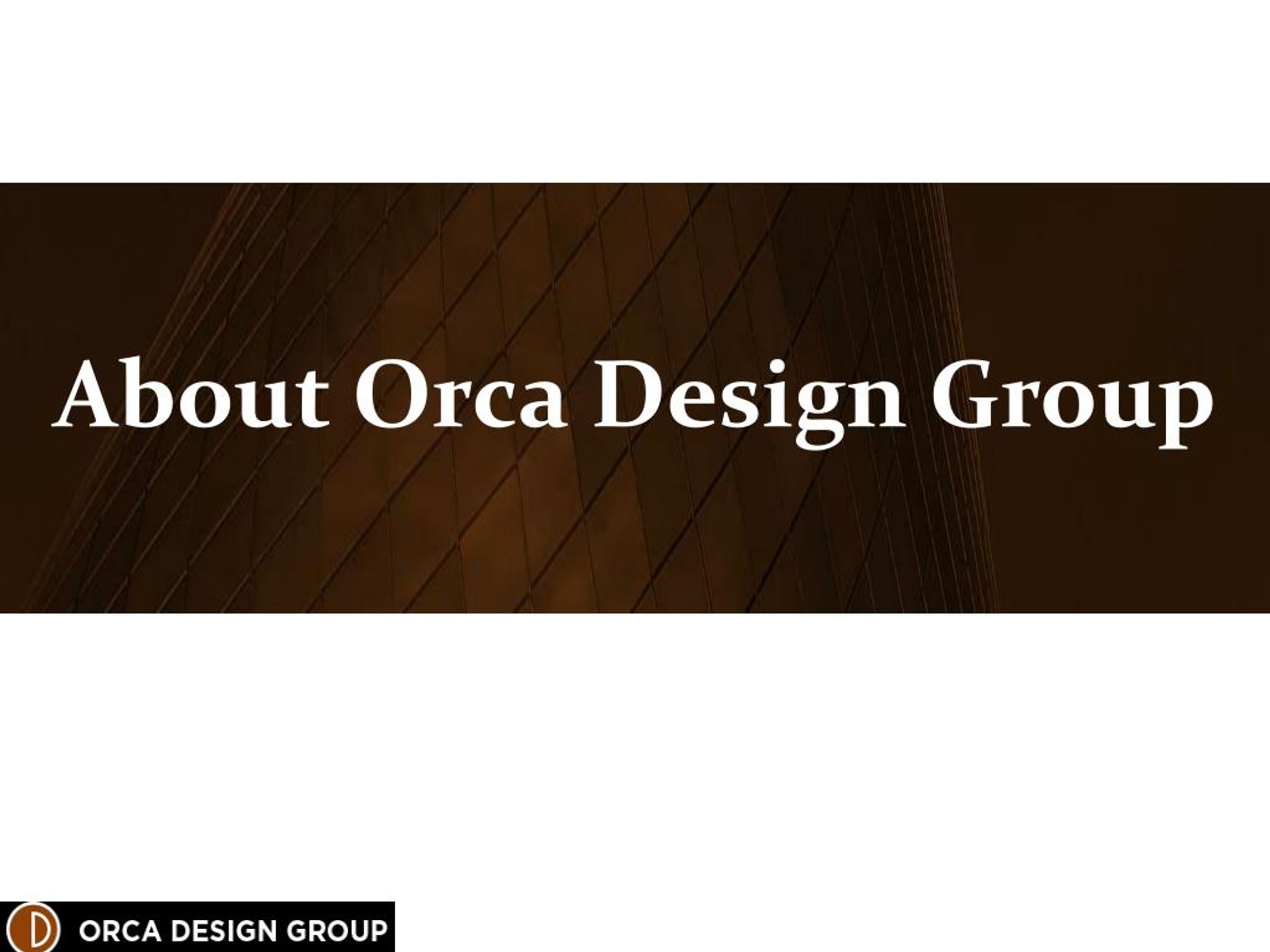 PPT - About Orca Design Group PowerPoint Presentation, free download ...