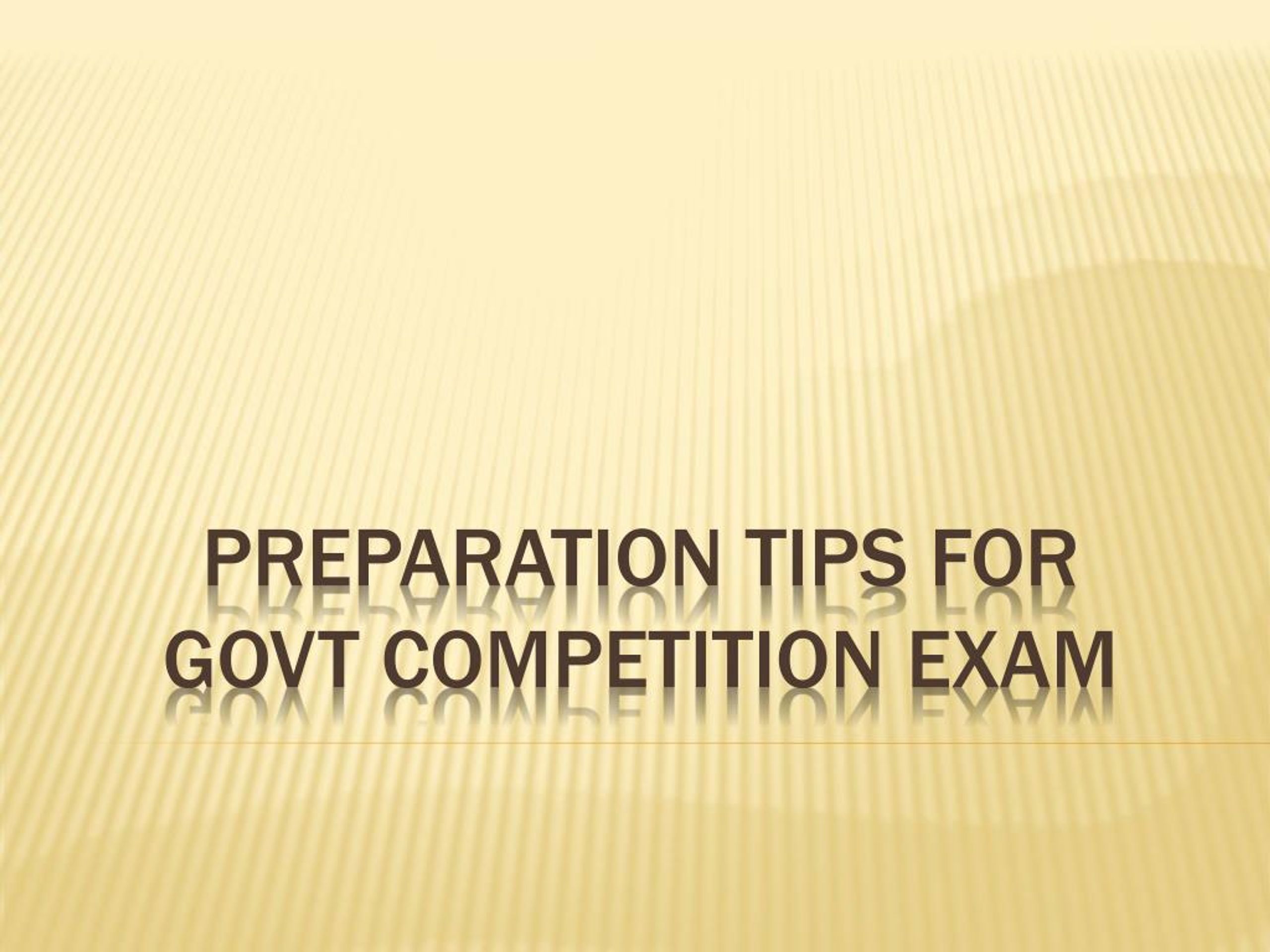 PPT - Preparation tips for govt competition exam PowerPoint ...
