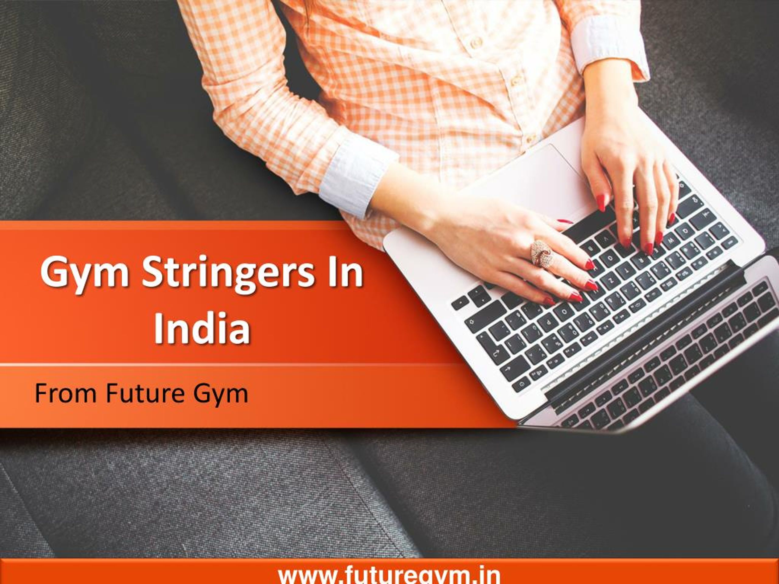 PPT - Gym Stringers In India PowerPoint Presentation, free download ...