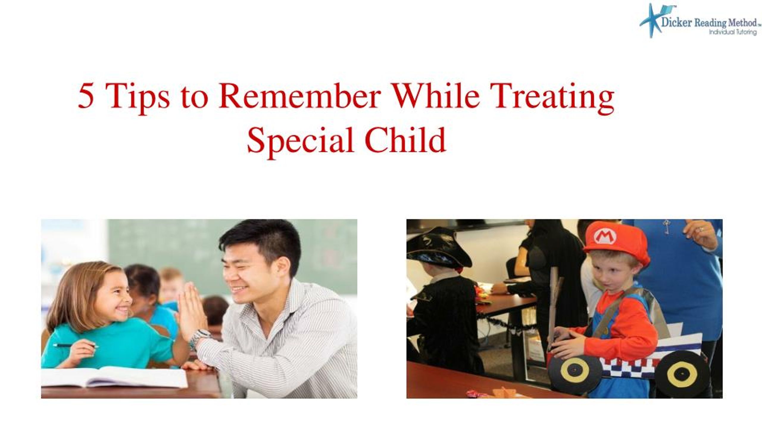 PPT - 5 Tips to Remember While Treating Special Child PowerPoint ...