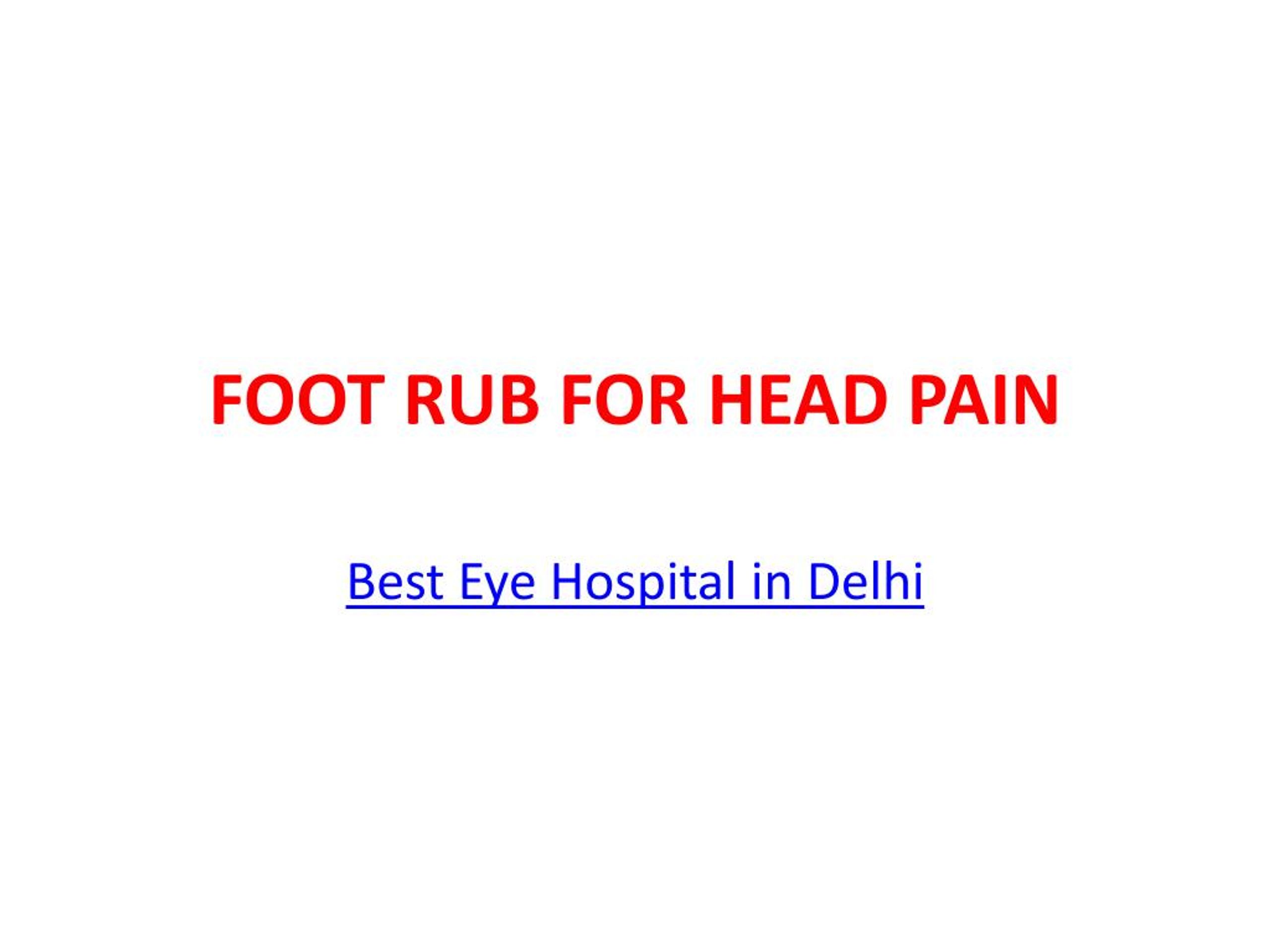 PPT - FOOT RUB FOR HEAD PAIN PowerPoint Presentation, free download ...