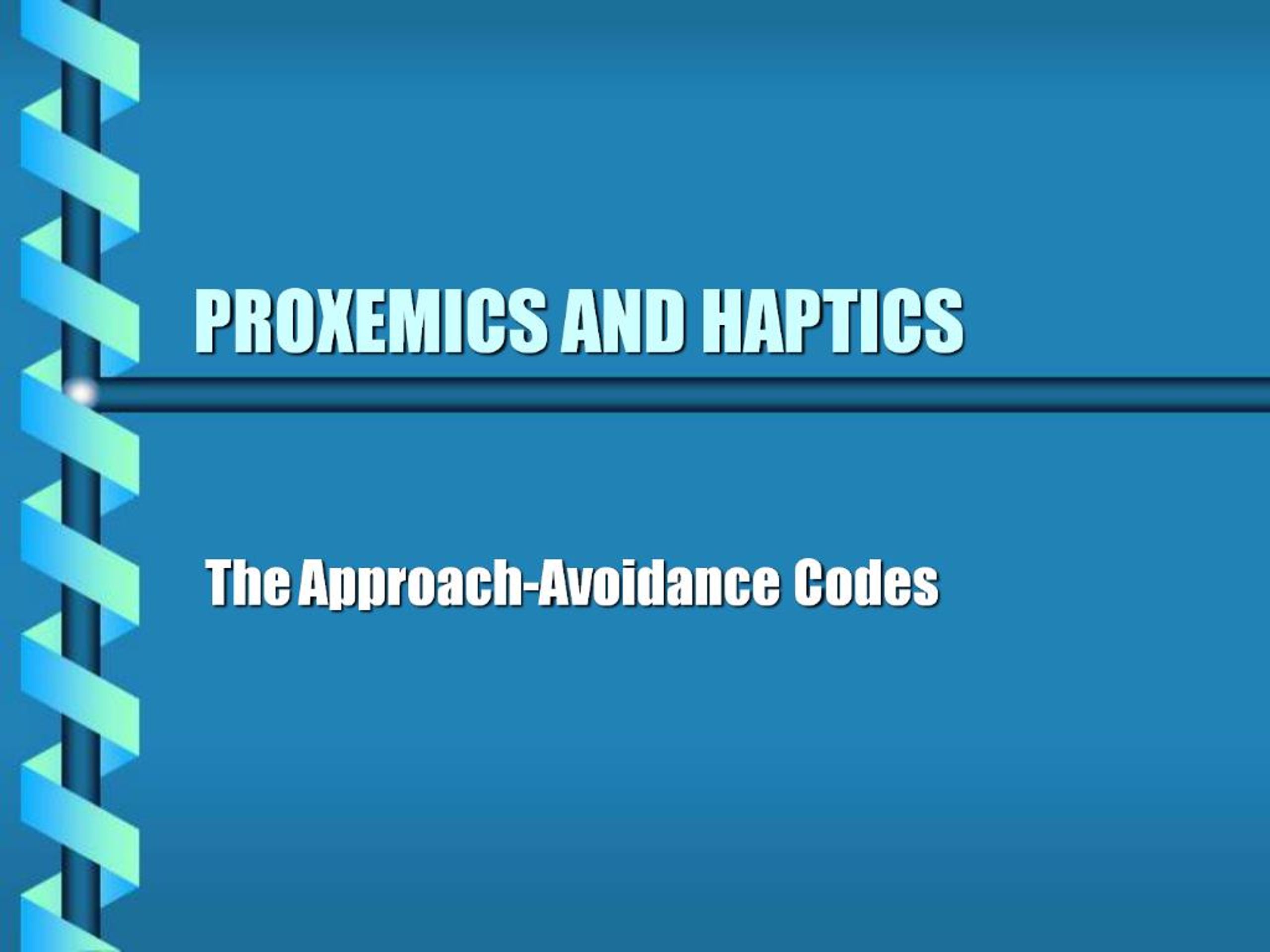 PPT - PROXEMICS AND HAPTICS PowerPoint Presentation, free download - ID ...