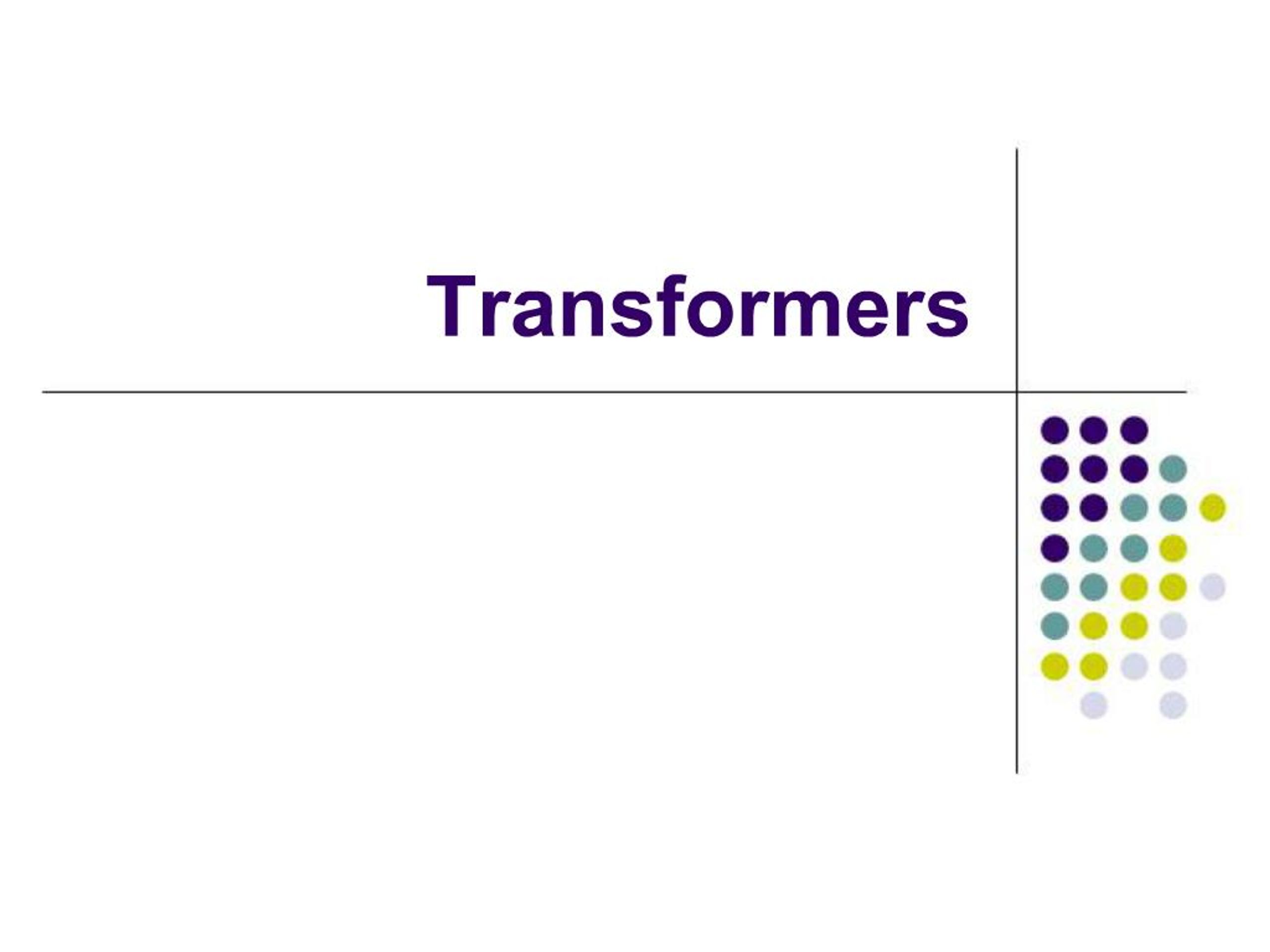 PPT - Transformers PowerPoint Presentation, free download - ID:774908