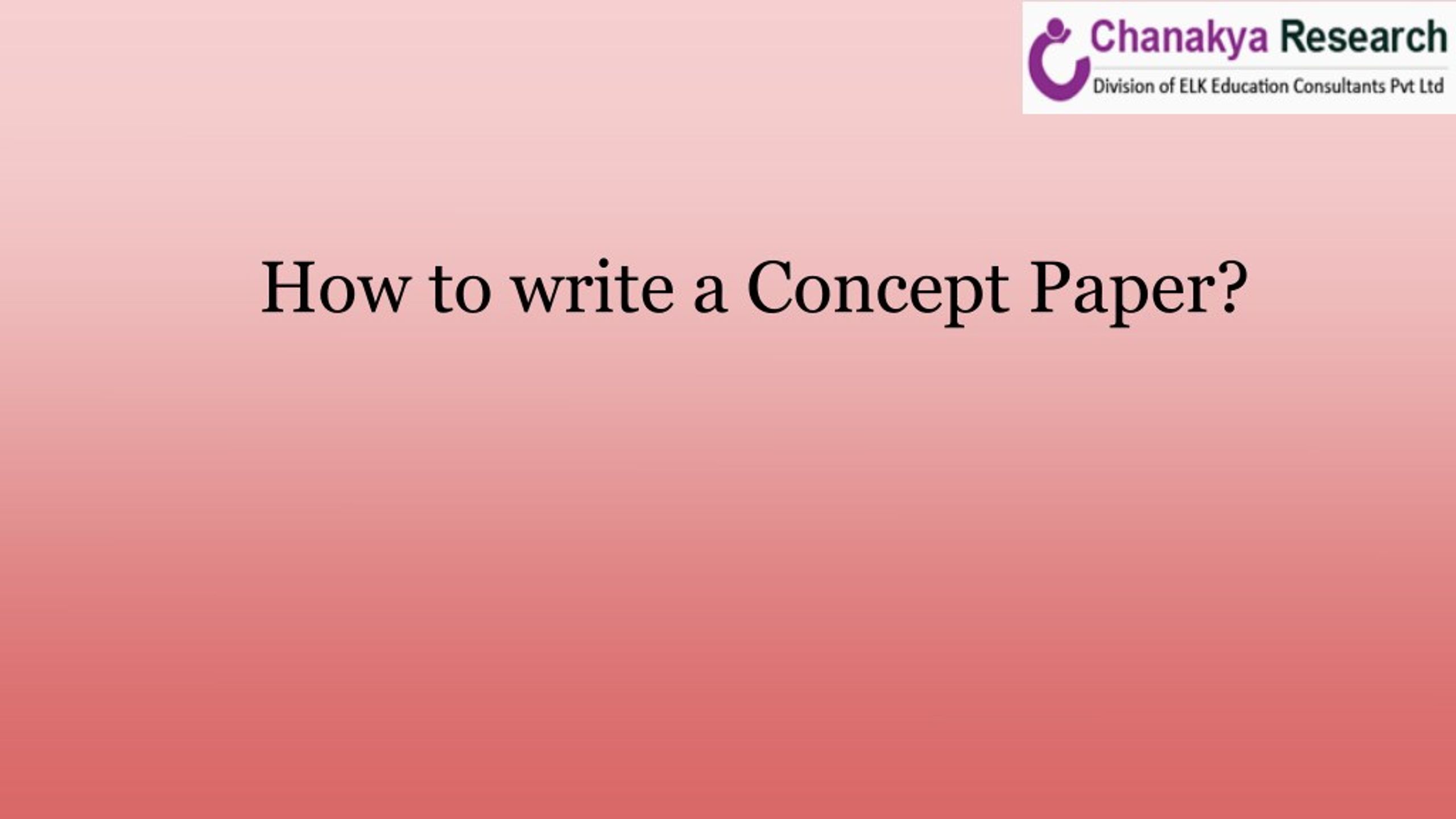 PPT - Learn How to write a concept paper? PowerPoint Presentation, free ...