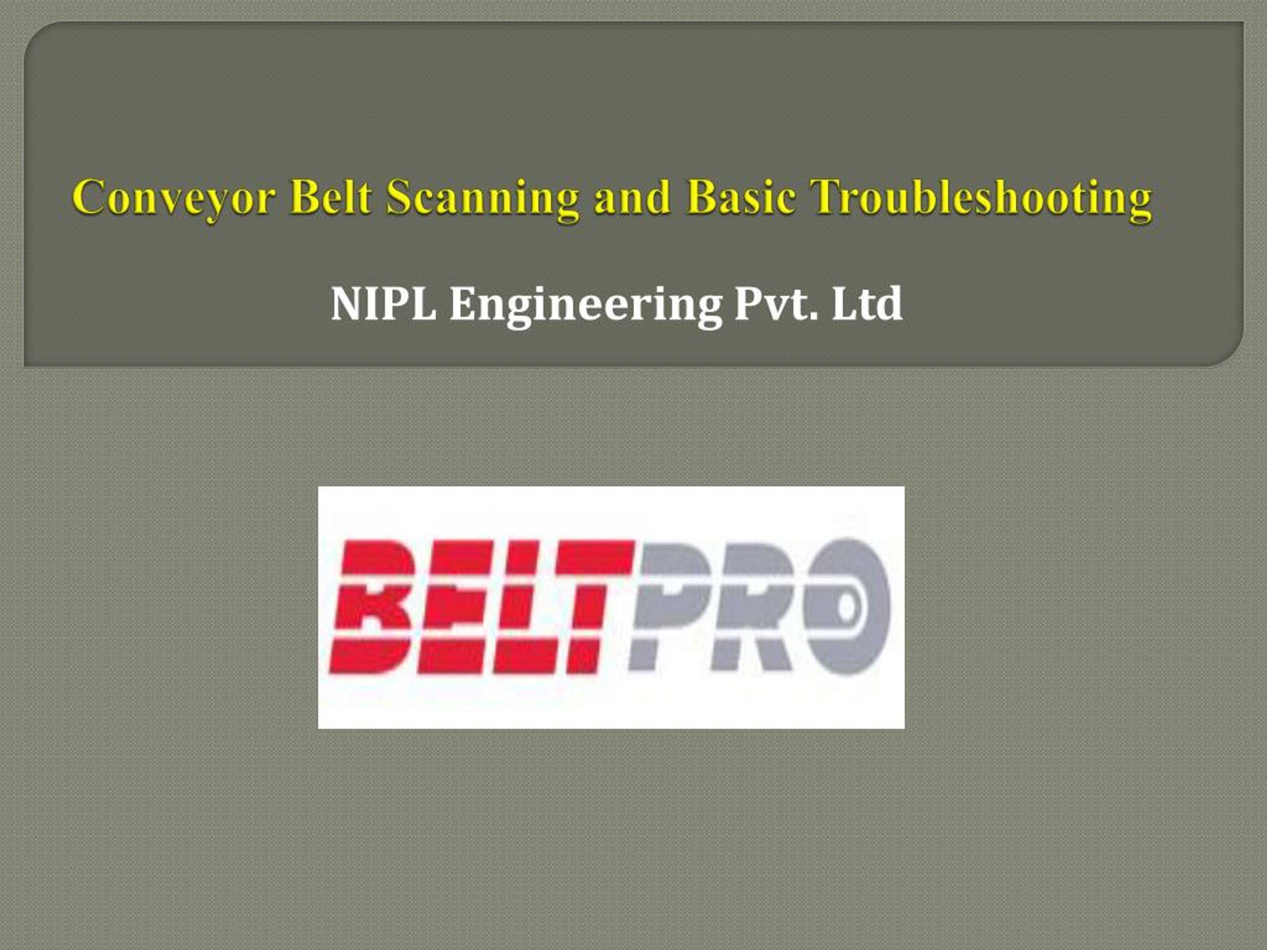 PPT - Conveyor Belt Scanning and Basic Troubleshooting PowerPoint ...