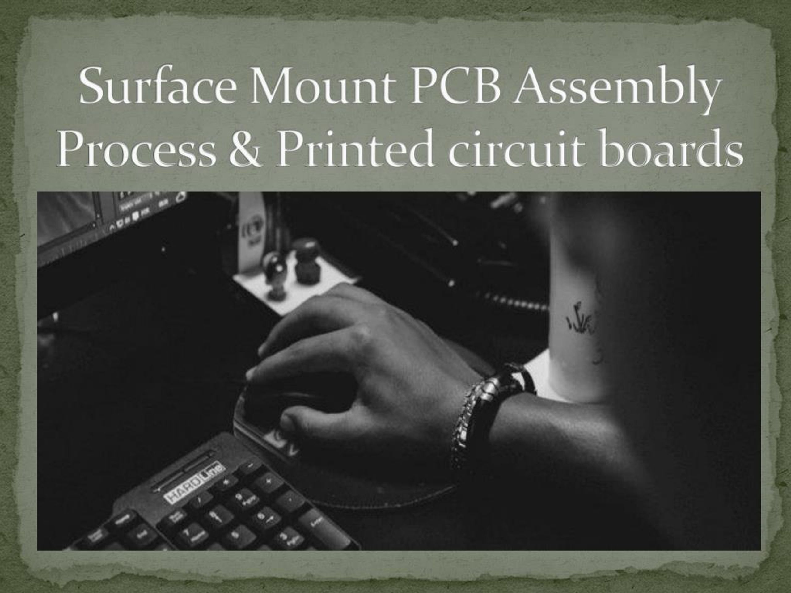 PPT - Surface Mount PCB Assembly Process & Printed circuit boards Made ...